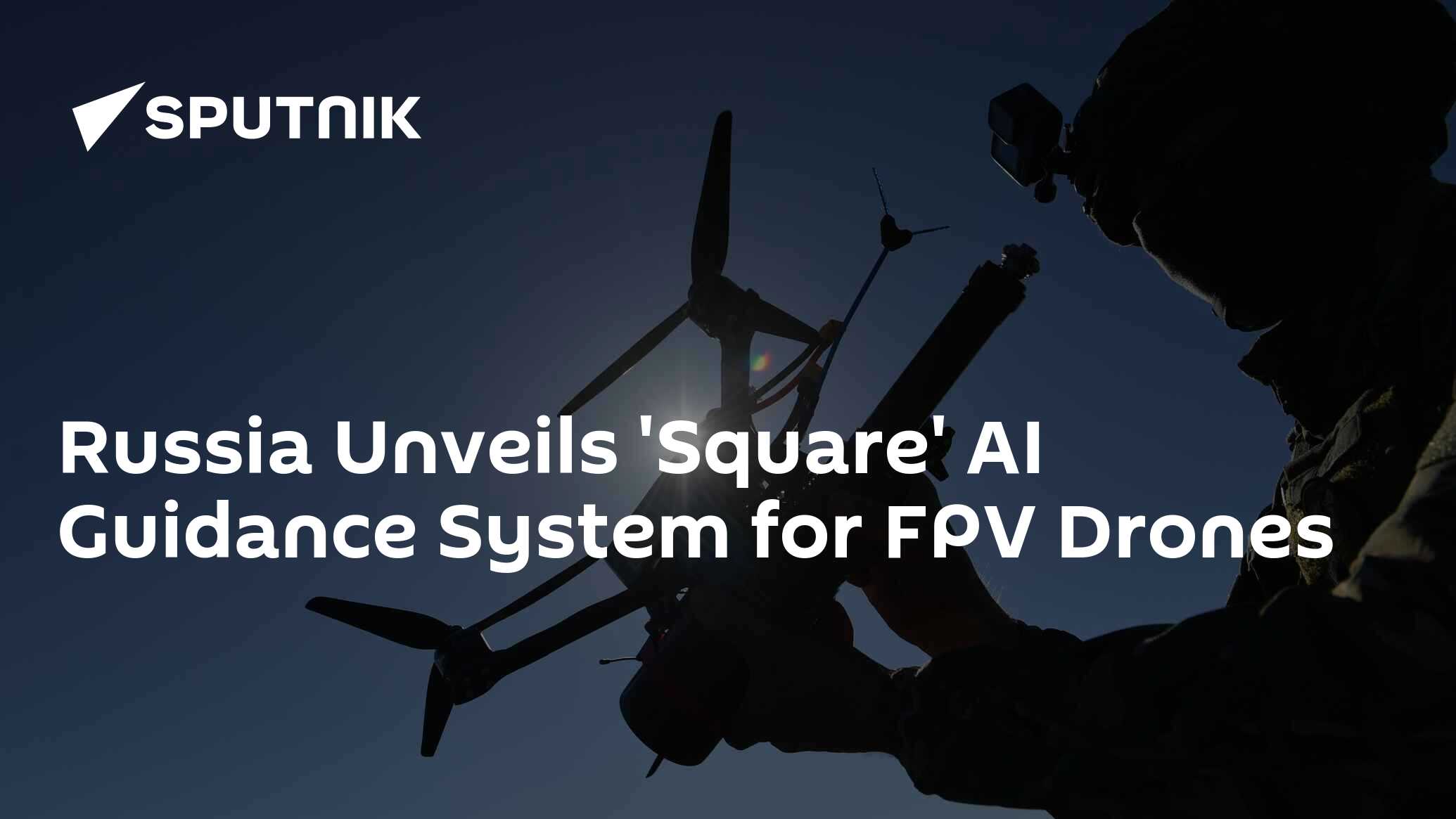 Russia Unveils 'Square' AI Guidance System for FPV Drones