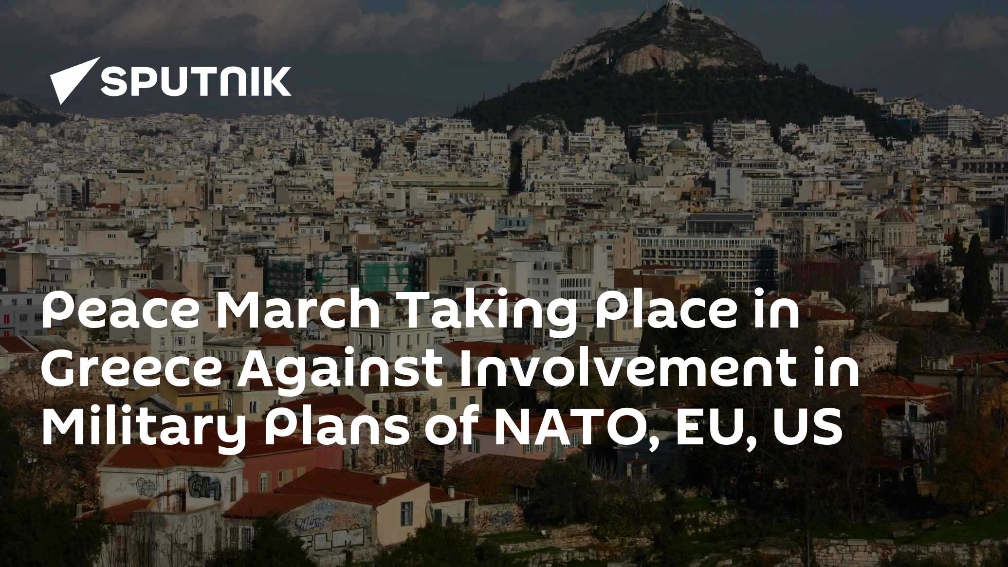 Peace March Taking Place in Greece Against Involvement in Military ...