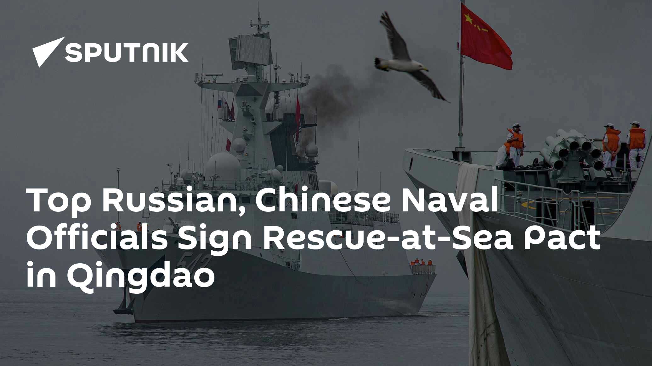 Top Russian, Chinese Naval Officials Sign Rescue-at-Sea Pact in Qingdao ... Top Russian, Chinese Naval Officials Sign Rescue-at-Sea Pact in Qingdao ...