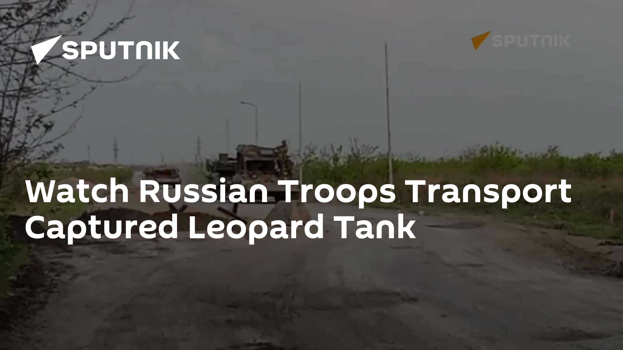 Watch Russian Troops Transport Captured Leopard Tank