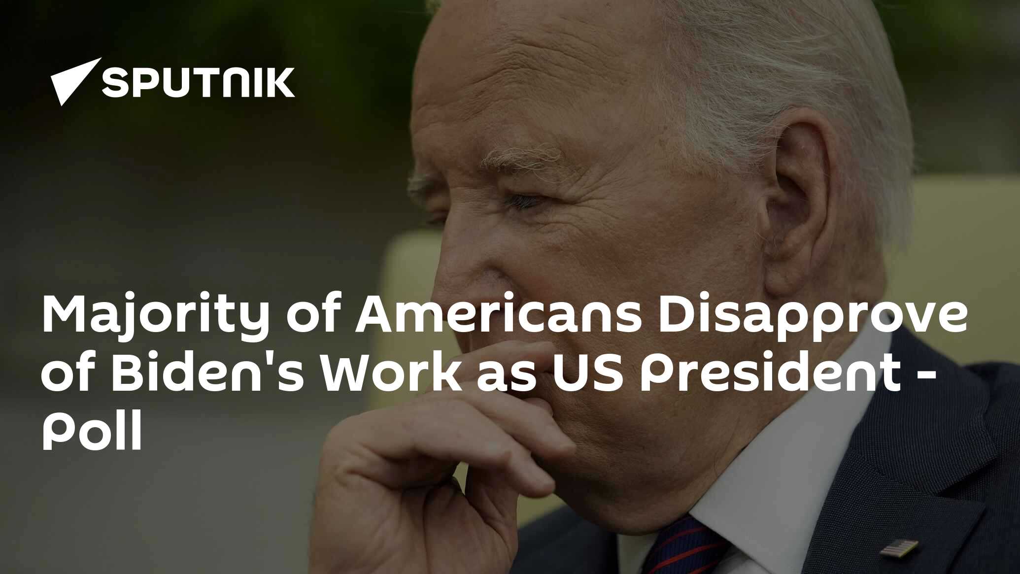 Majority of Americans Disapprove of Biden's Work as US President - Poll