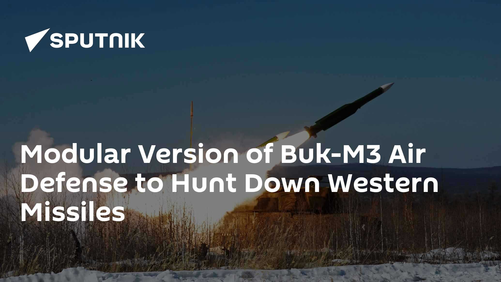 Modular Version of Buk-M3 to Hunt Down Western Missiles