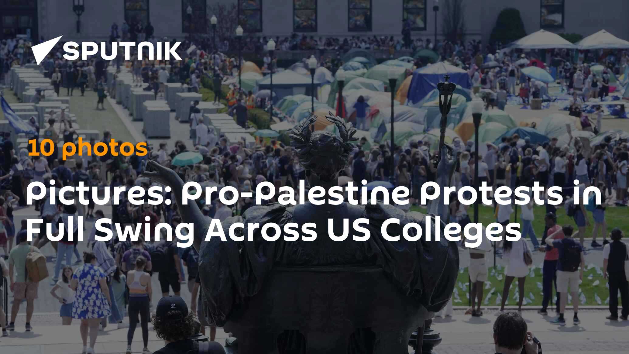 Pictures: Pro-Palestine Protests in Full Swing Across US Colleges