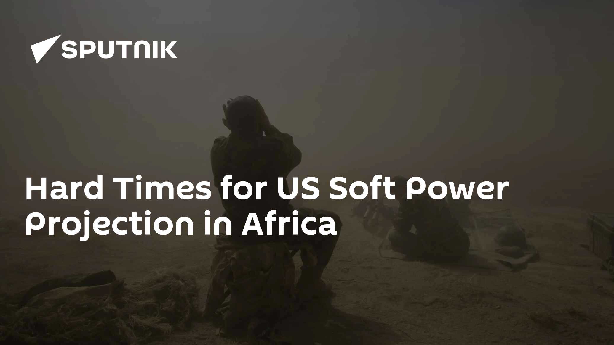 Hard Times for US Soft Power Projection in Africa