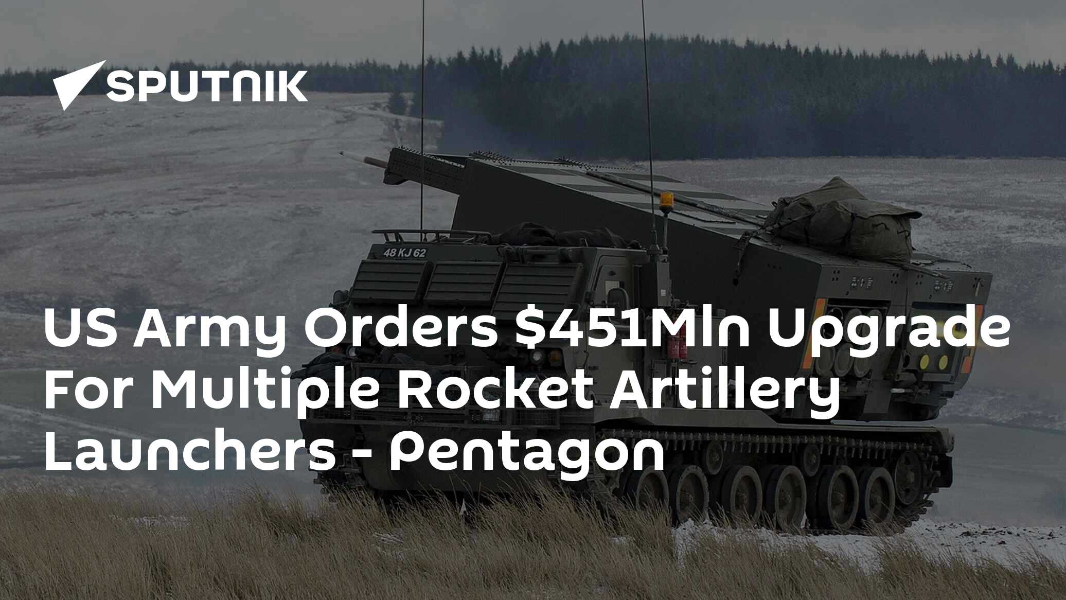 US Army Orders $451Mln Upgrade For Multiple Rocket Artillery Launchers - Pentagon - South Africa ...