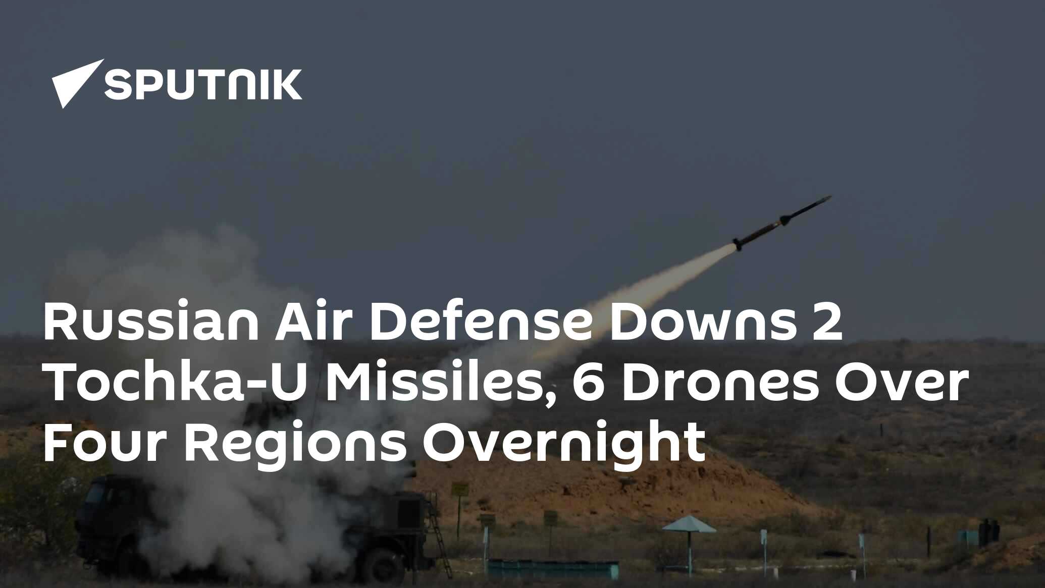 Russia Downs Two Tochka-U Missiles, Six Ukrainian Drones