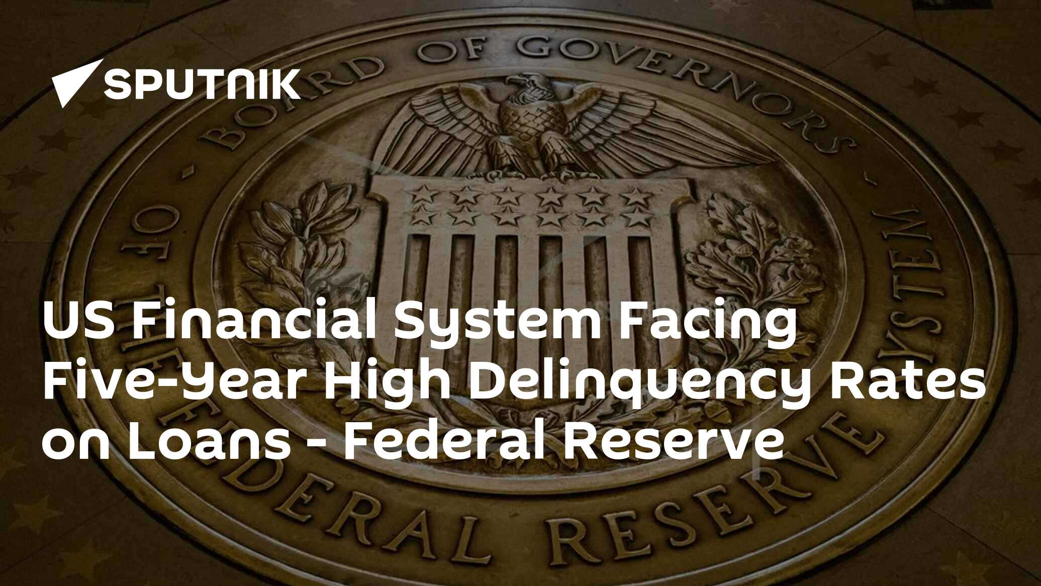 US Financial System Facing Five-Year High Delinquency Rates on Loans ...