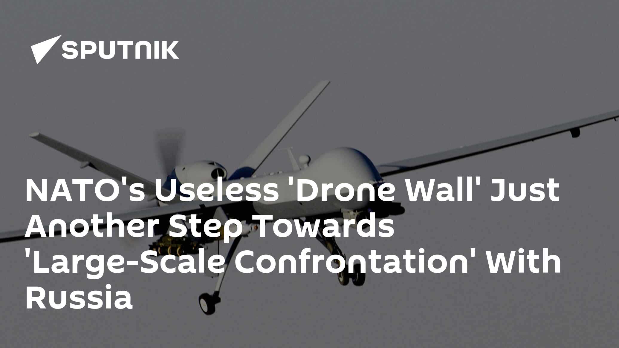 NATO's Useless 'Drone Wall' Just Another Step Towards 'Large-Scale ...