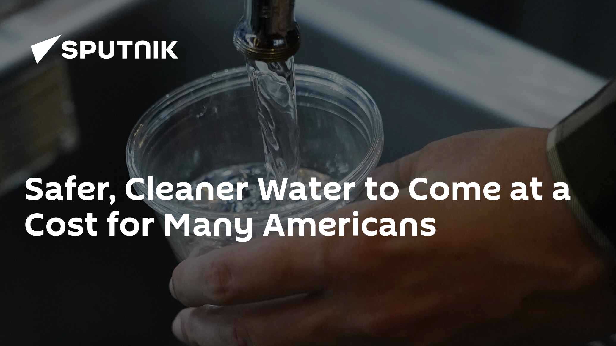Safer, Cleaner Water to Come at a Cost for Many Americans
