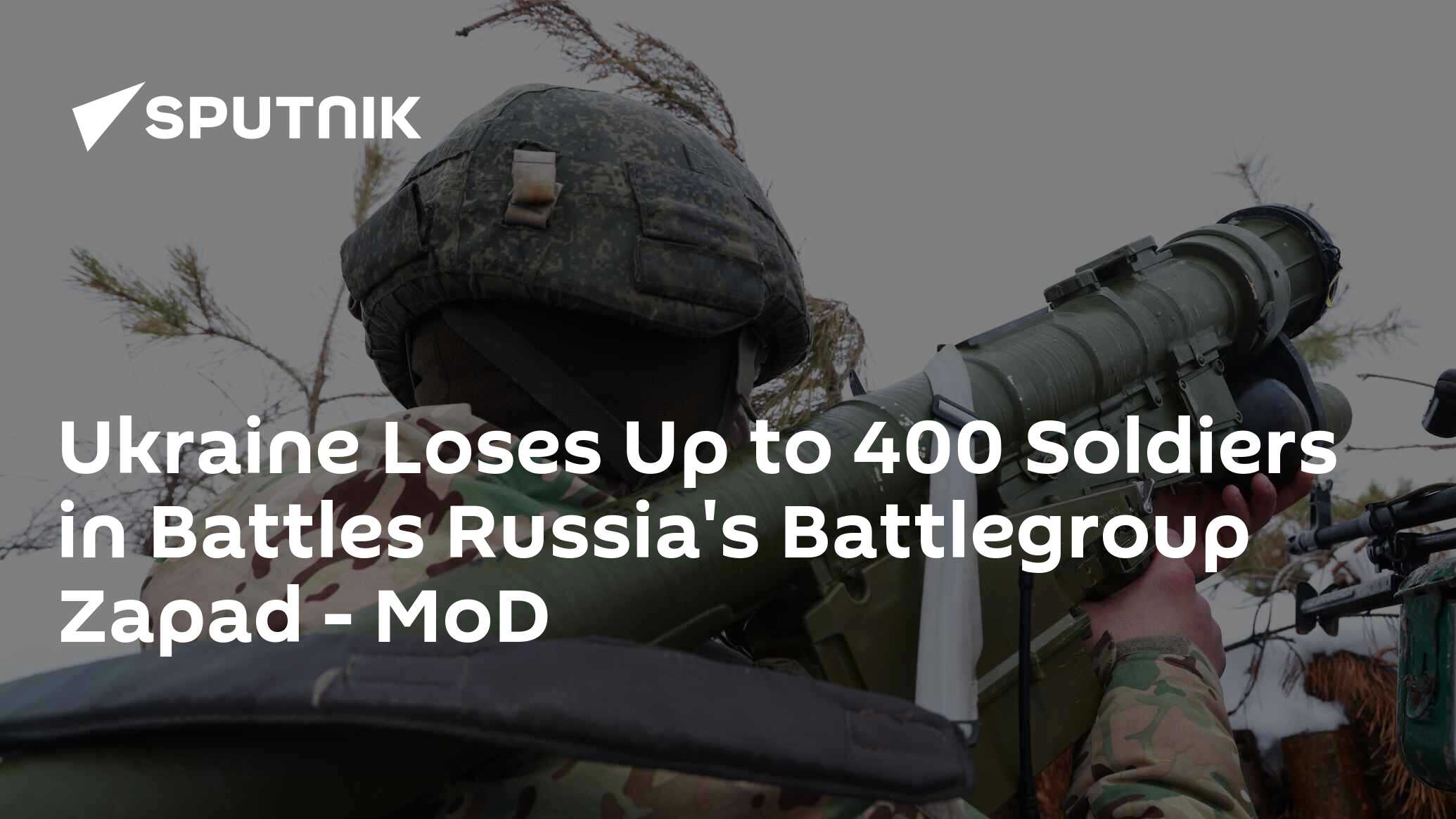 Ukraine Loses Up to 400 Soldiers in Battles Russia's Battlegroup Zapad ...