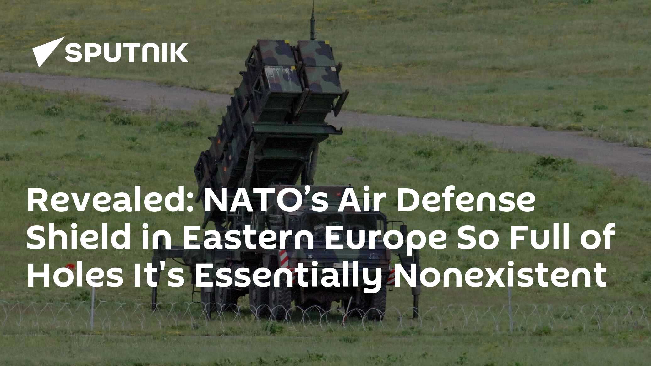 Revealed: NATO’s Air Defense Shield in Eastern Europe So Full of Holes ...