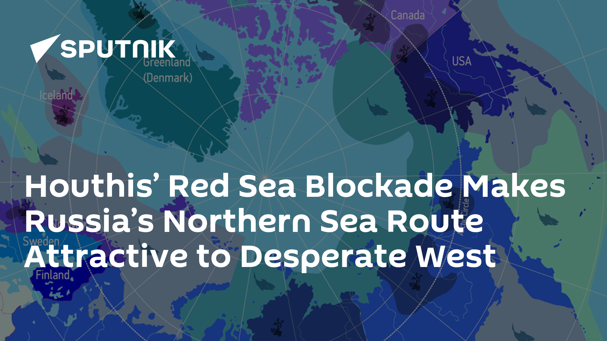 Russia’s Northern Sea Route Now Attractive to Desperate West Amid Red ...
