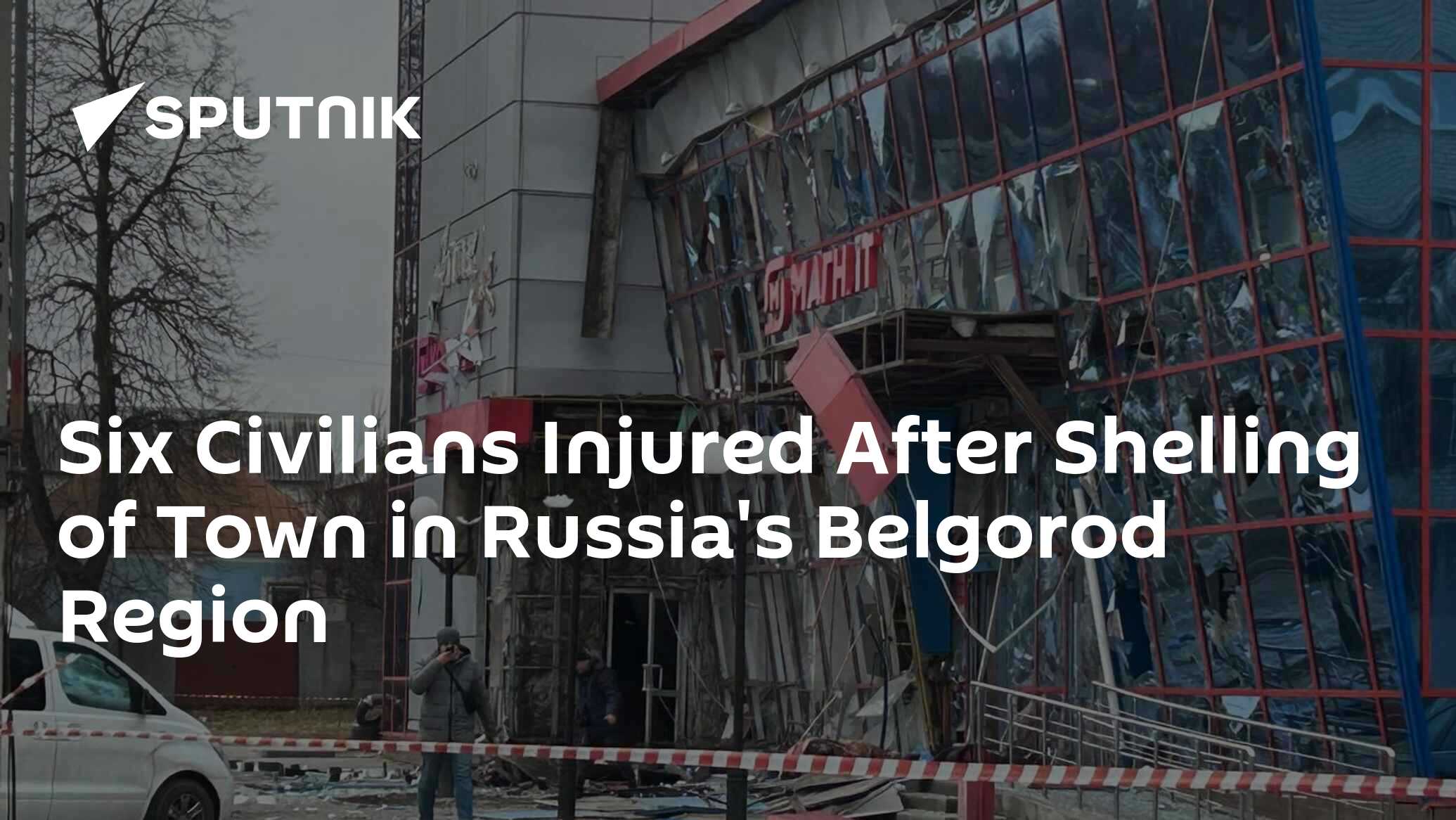 Six Civilians Injured After Shelling of Town in Russia's Belgorod Region