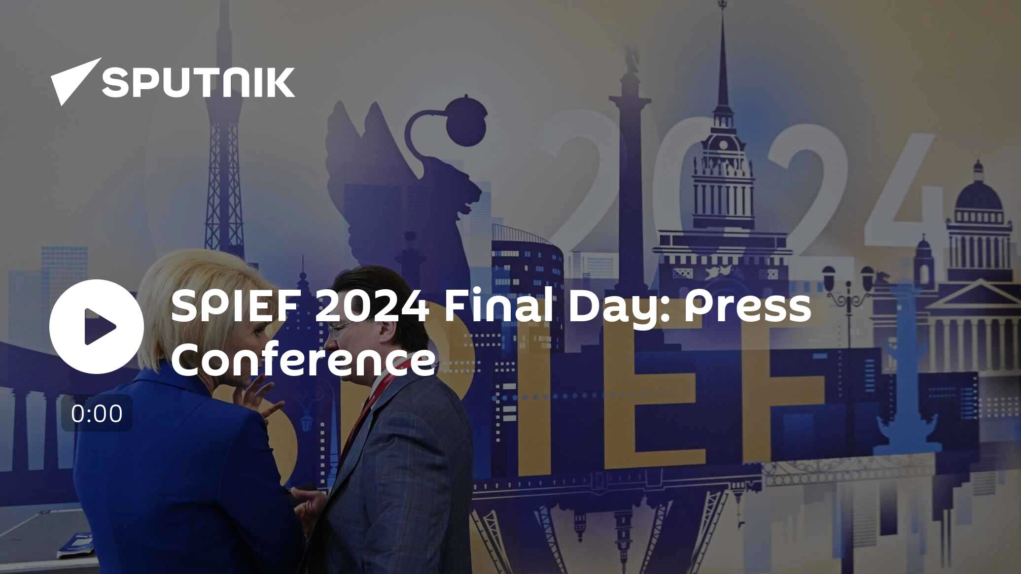 SPIEF 2024 Final Press Conference