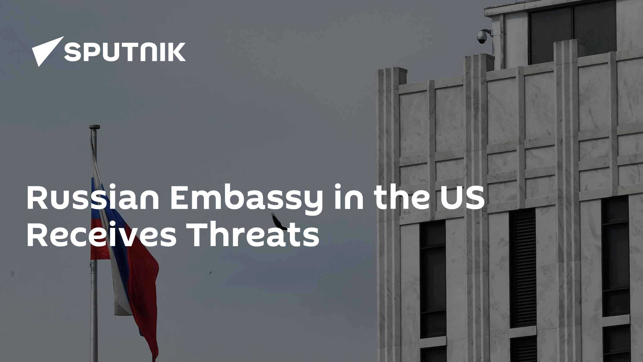 Russian Embassy in the US Receives Threats