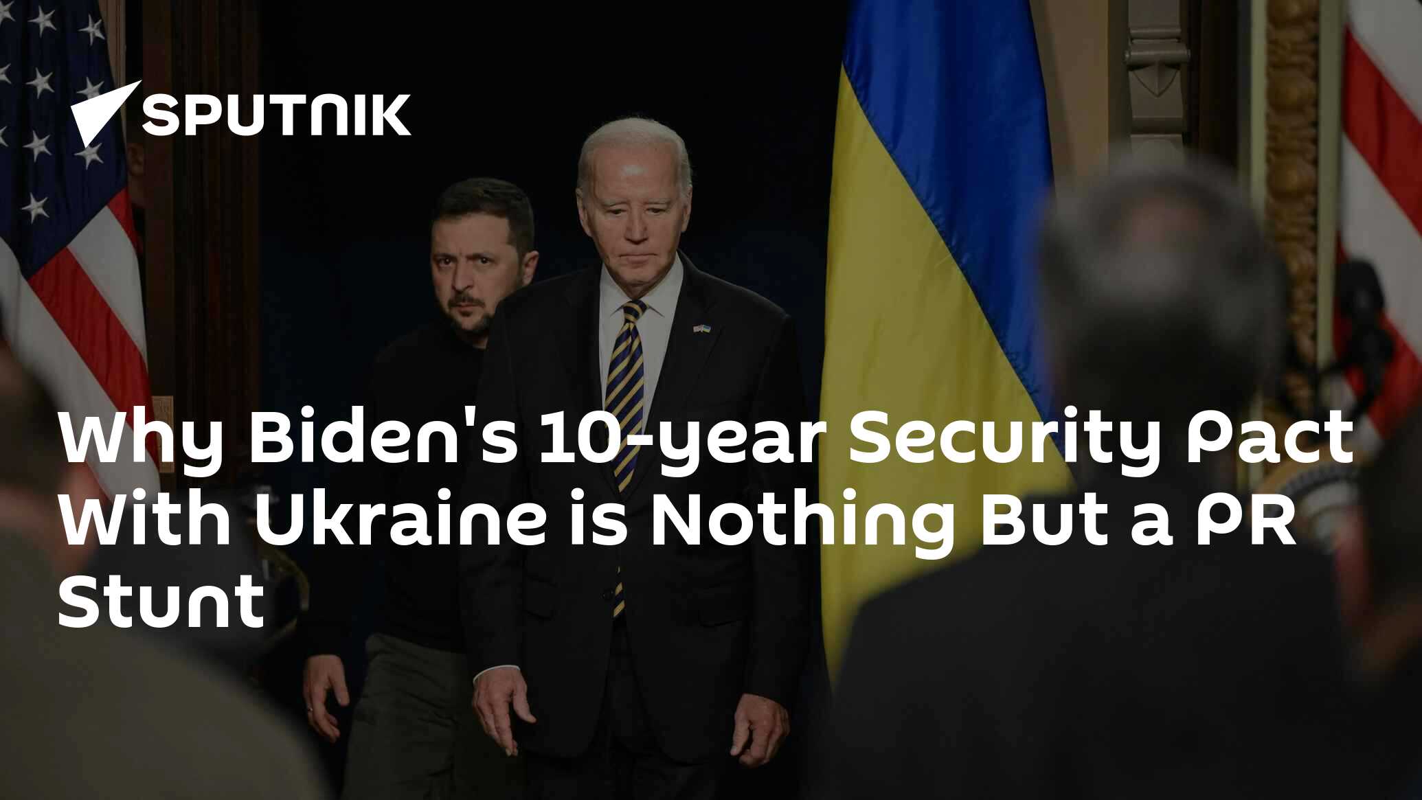Why Biden's 10-year Security Pact With Ukraine is Nothing But a PR Stunt