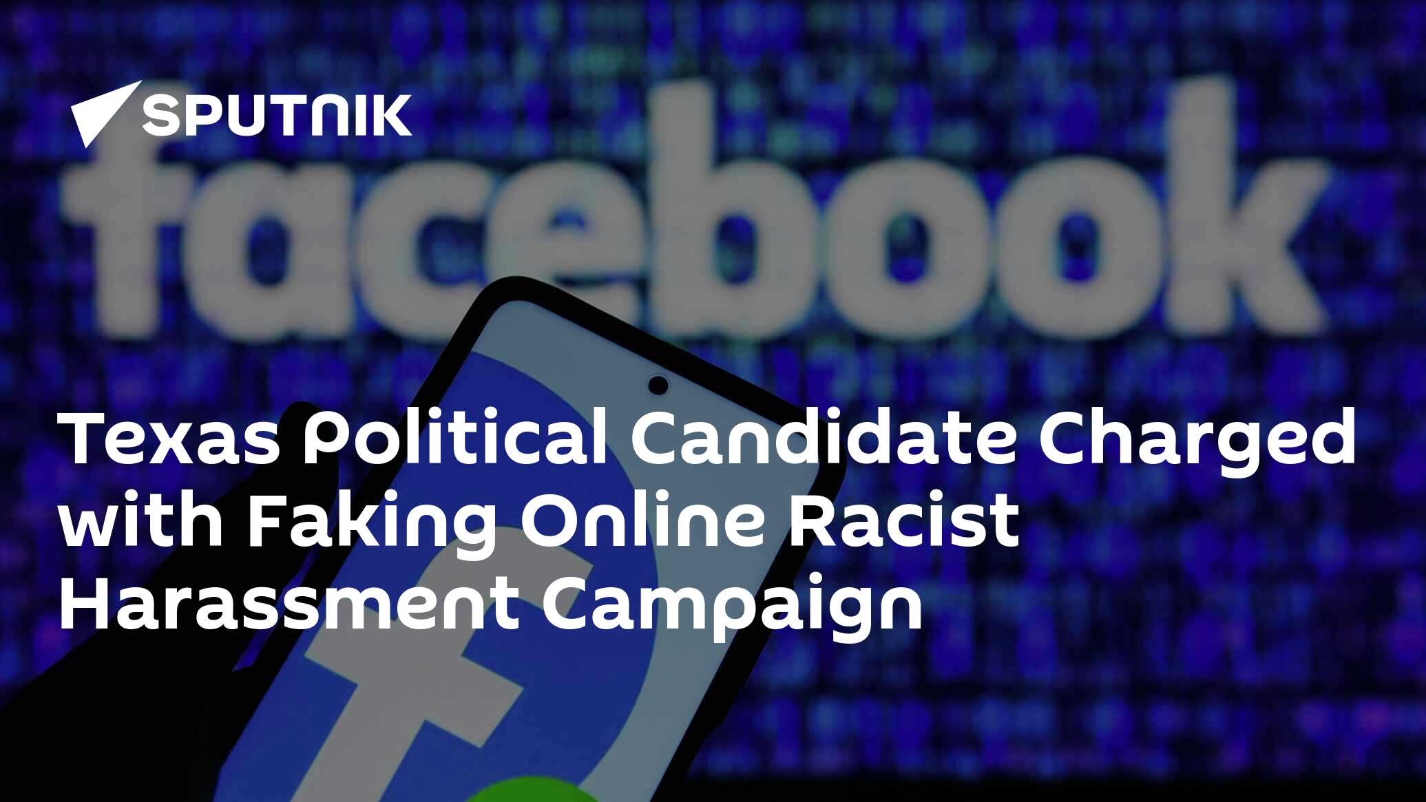 Texas Political Candidate Charged with Faking Online Racist Harassment ...