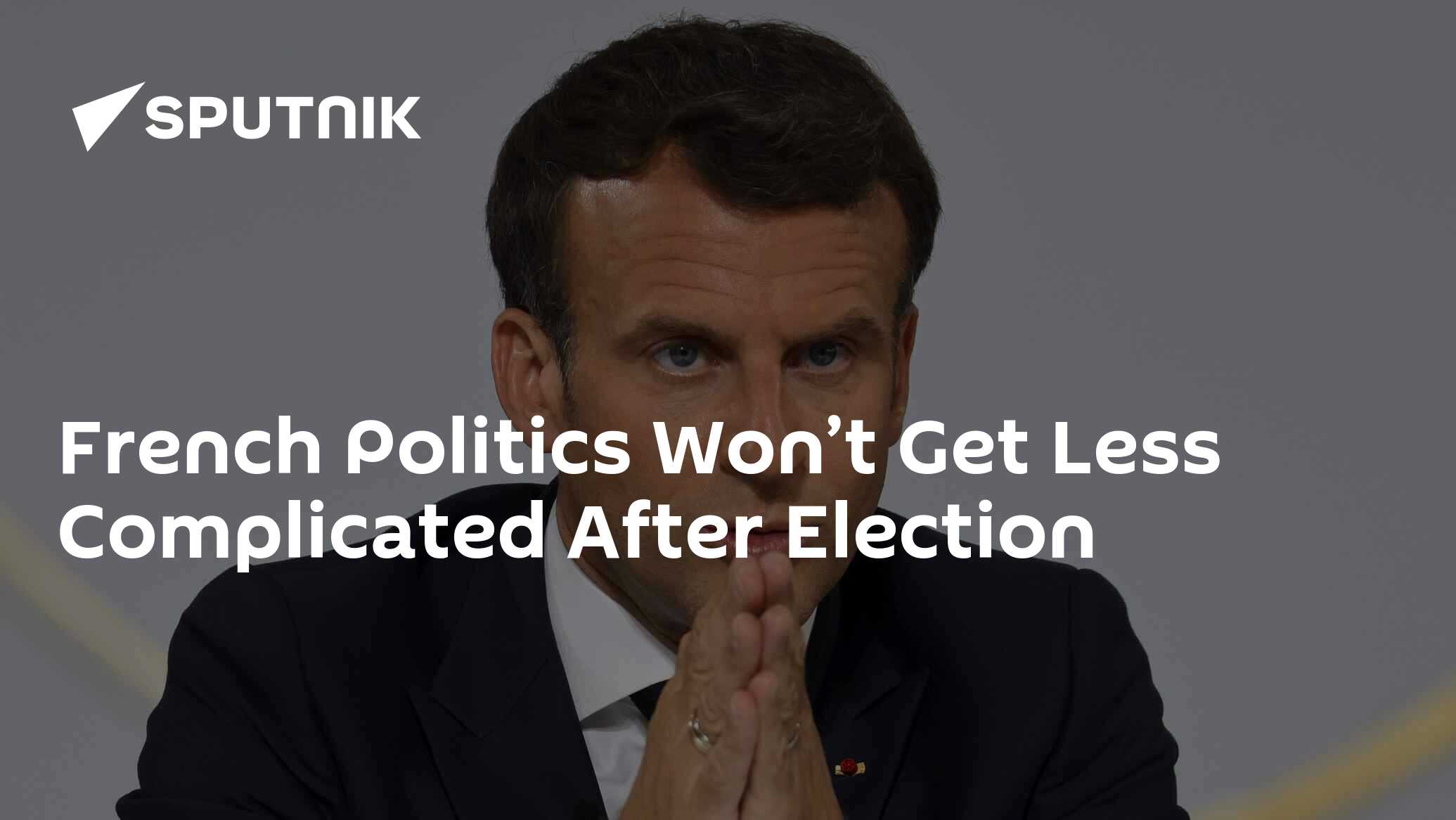 French Politics Are Not Going To Settle Down