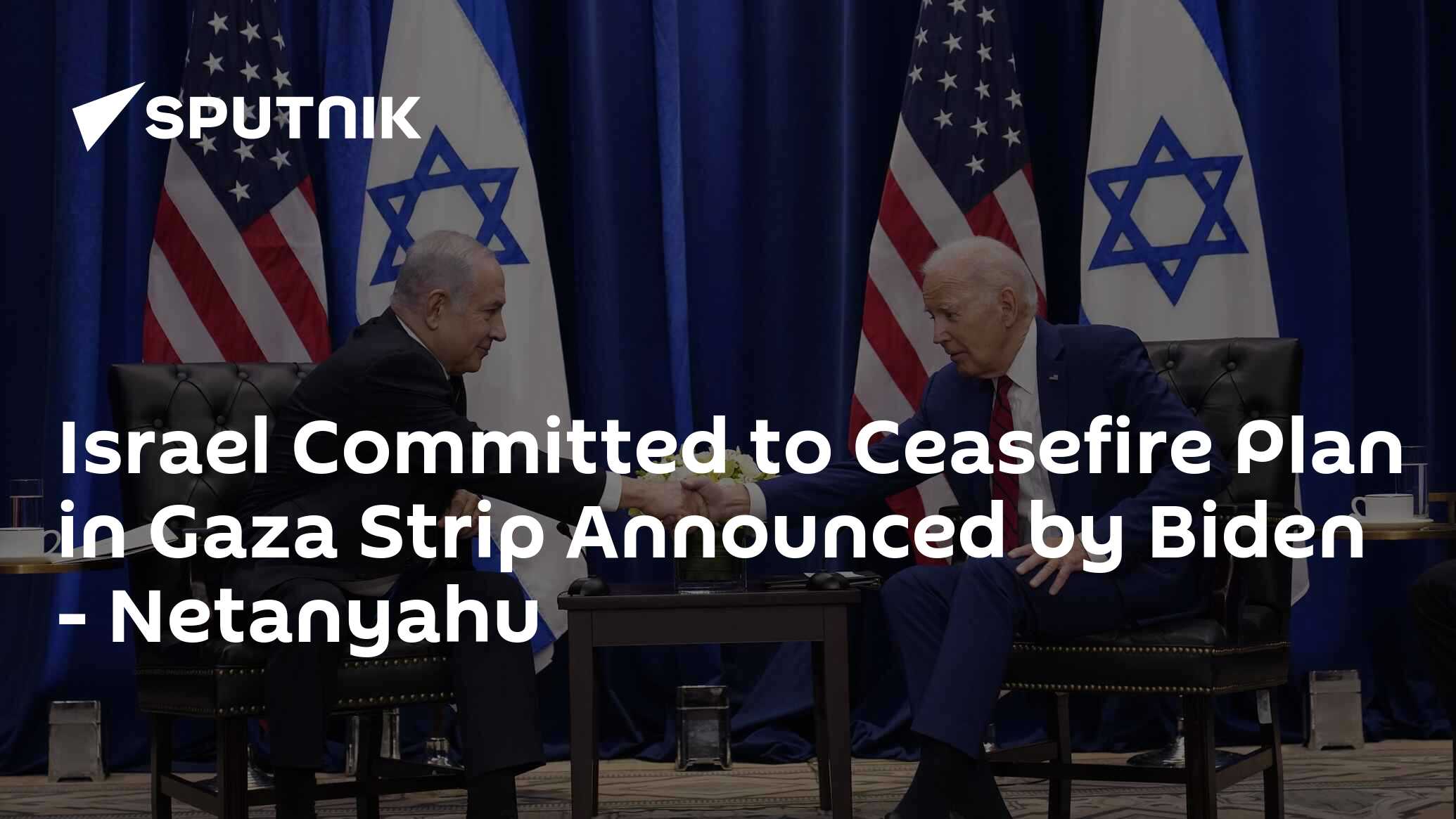 Israel Committed to Ceasefire Plan in Gaza Strip Announced by Biden ...