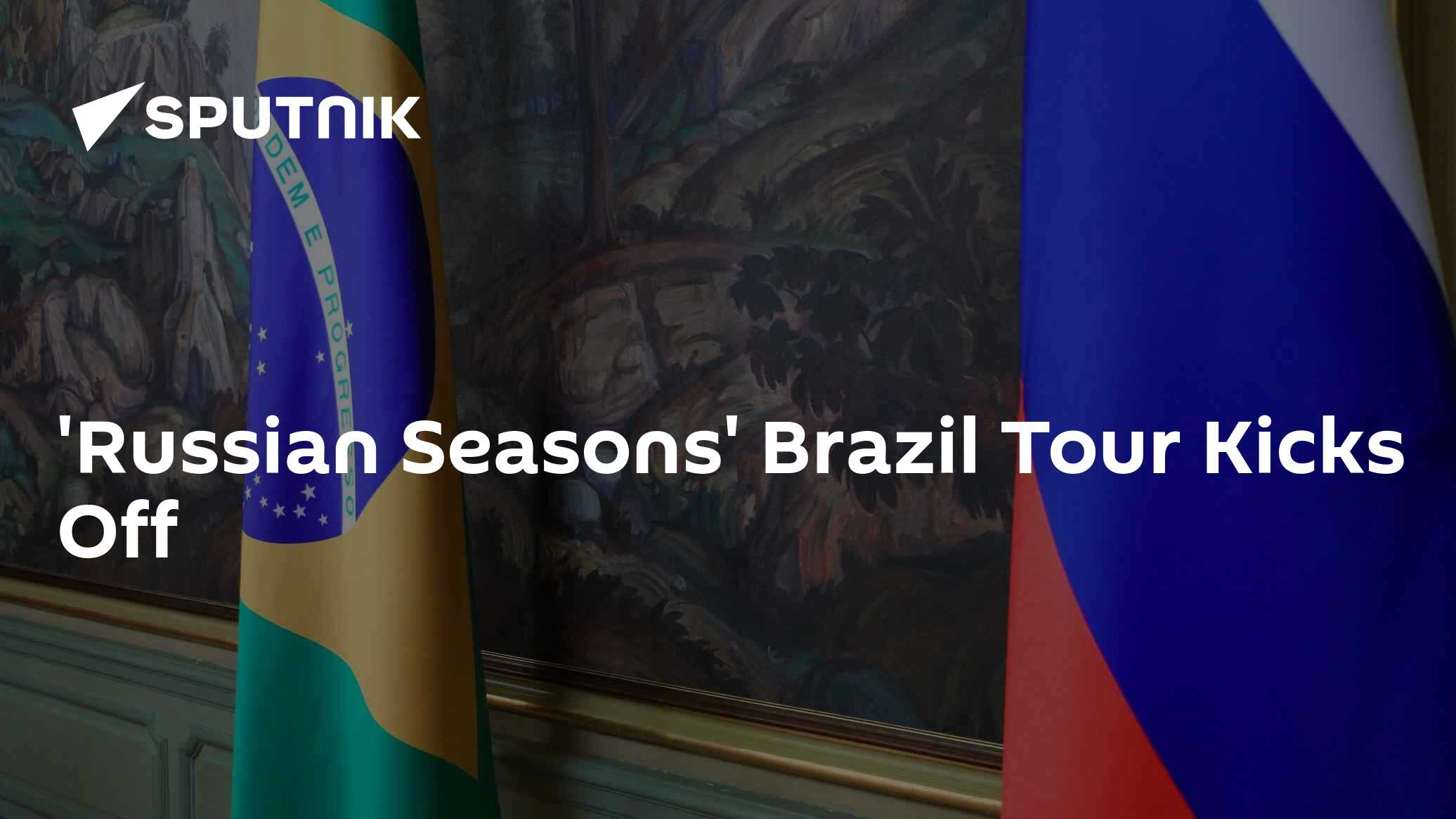'Russian Seasons' in Brazil Will Open on June 17