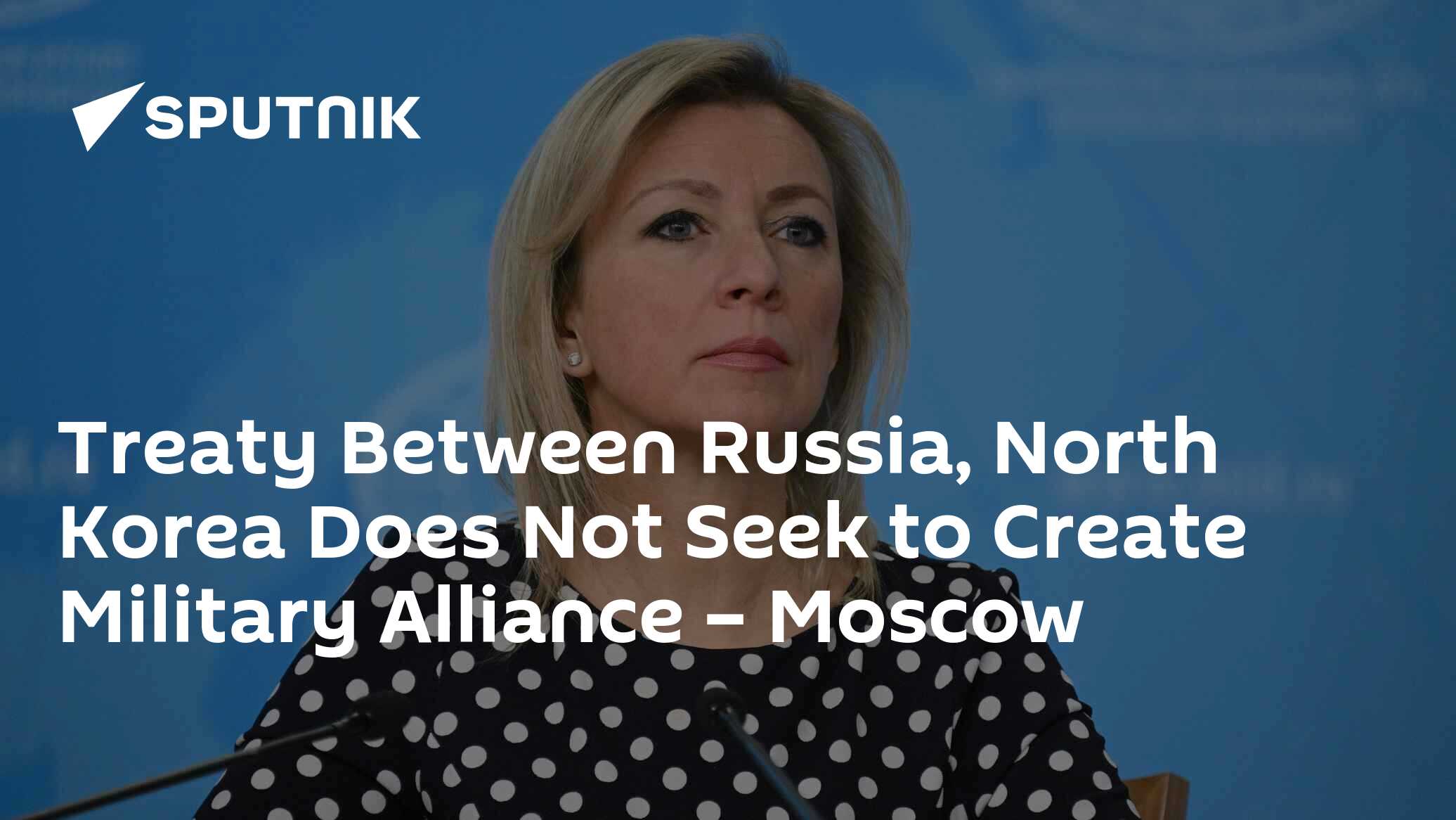 Treaty Between Russia, North Korea Does Not Seek to Create Military ...