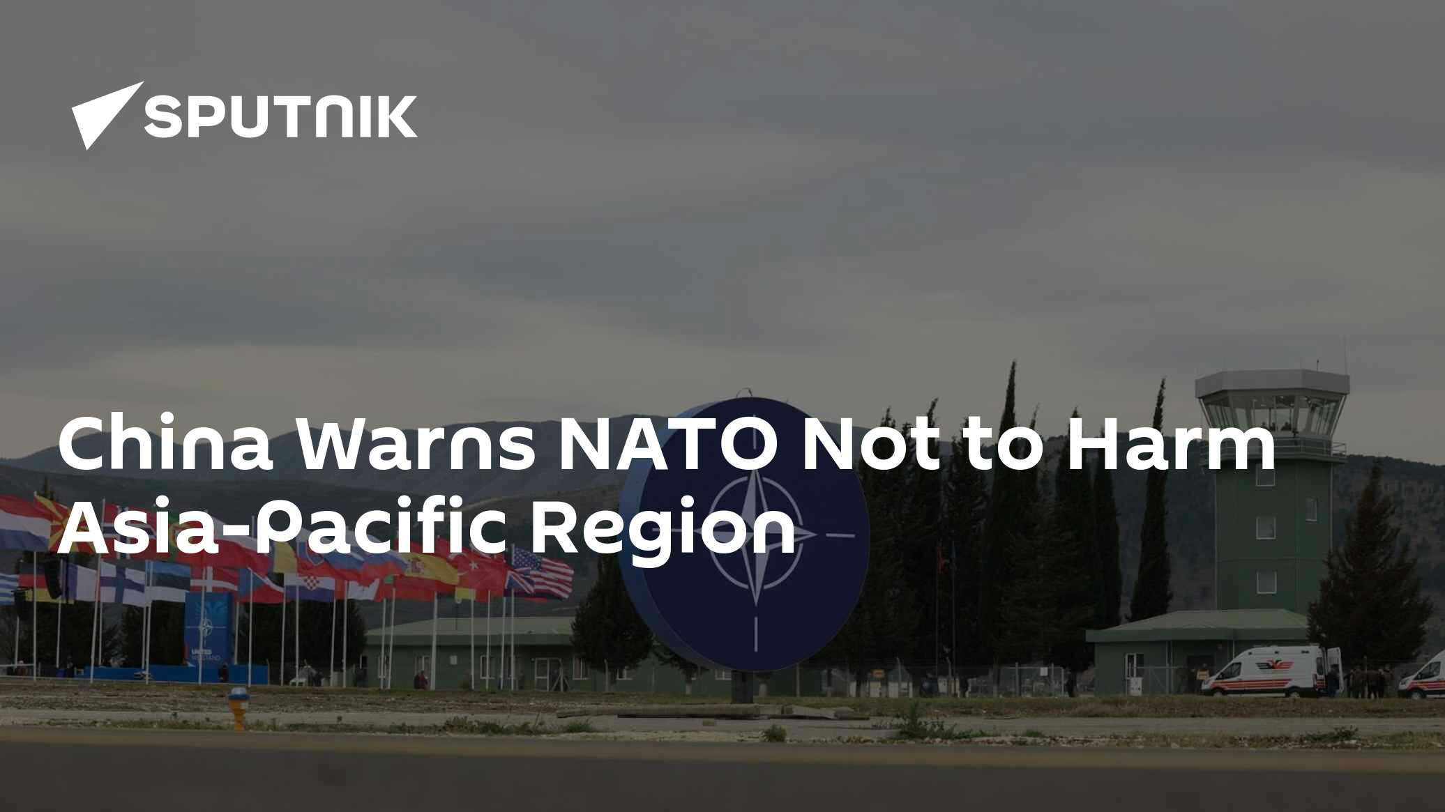 China Warns NATO Not to Harm Asia-Pacific Region