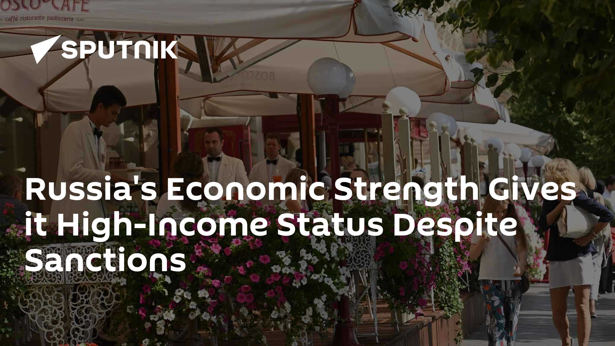 Russia's Economic Strength Gives it High-Income Status Despite Sanctions
