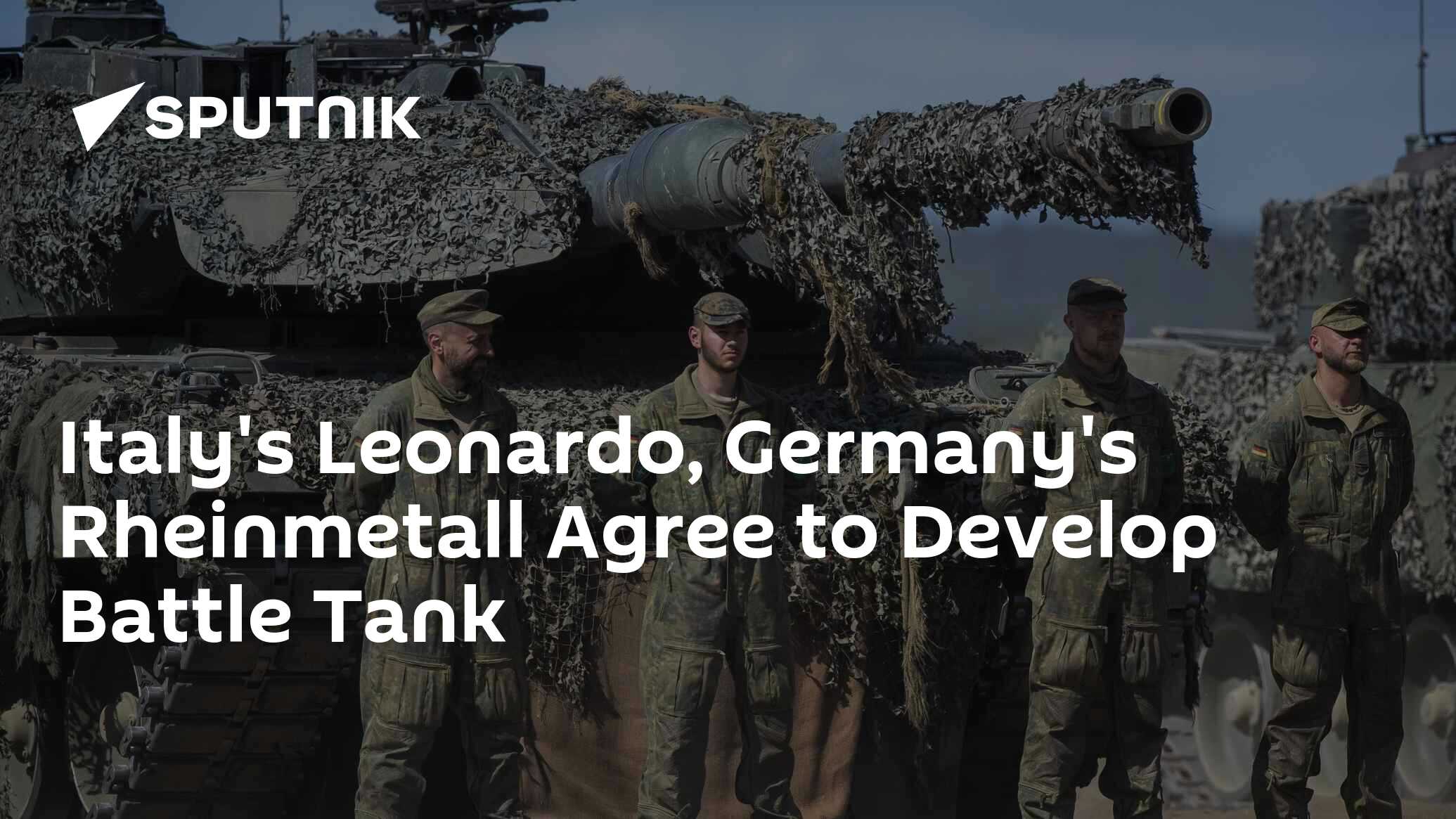 Italy's Leonardo, Germany's Rheinmetall Agree to Develop Battle Tank ...