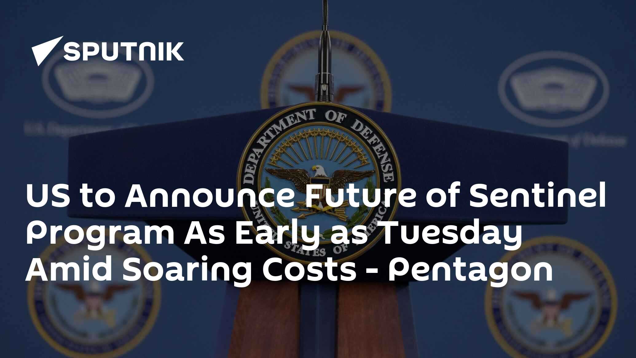 US to Announce Future of Sentinel Program As Early as Tuesday Amid ...