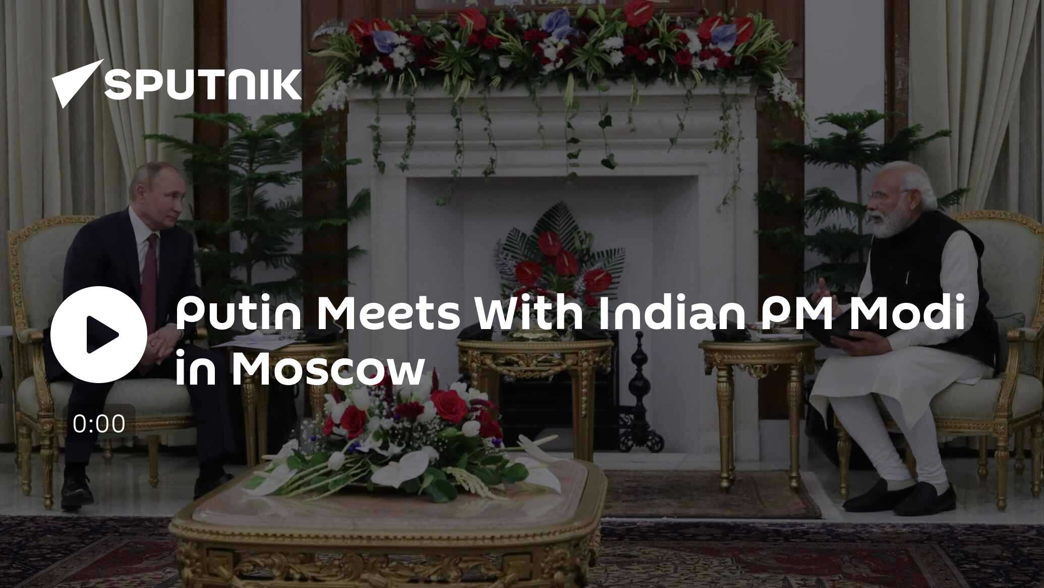Putin Meets With Indian PM Modi in Moscow