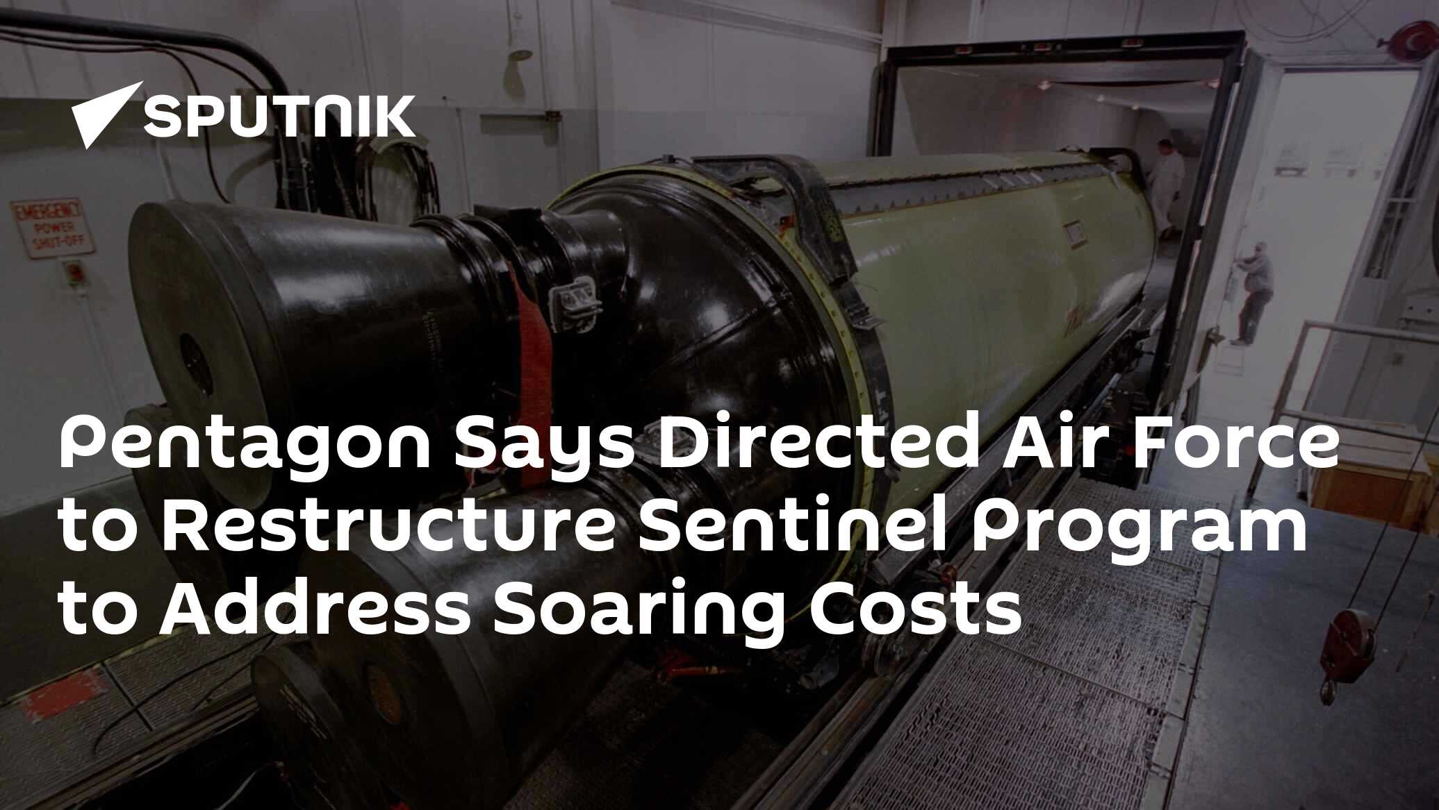 US Airforce Sentinel Program to be Restructured Following Cost Assessment
