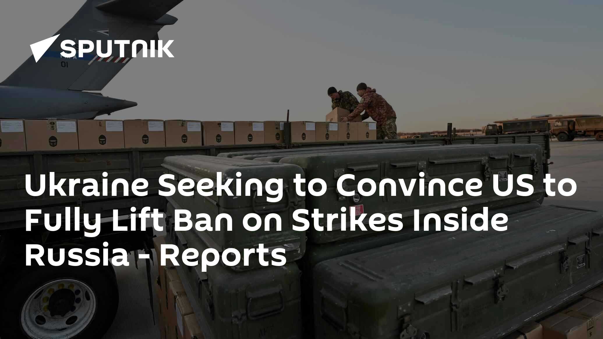Ukraine Seeking to Convince US to Fully Lift Ban on Strikes Inside ...
