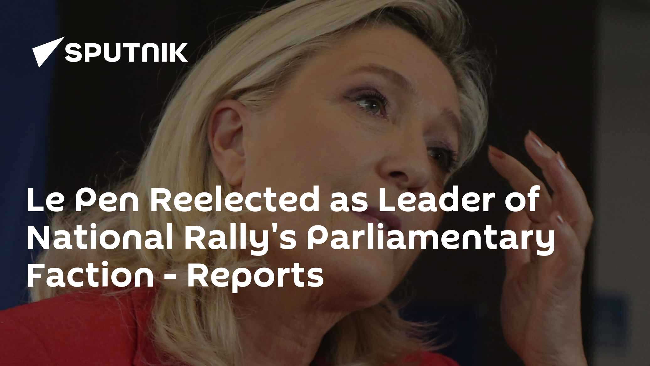 Le Pen Reelected as Leader of National Rally's Parliamentary Faction ...