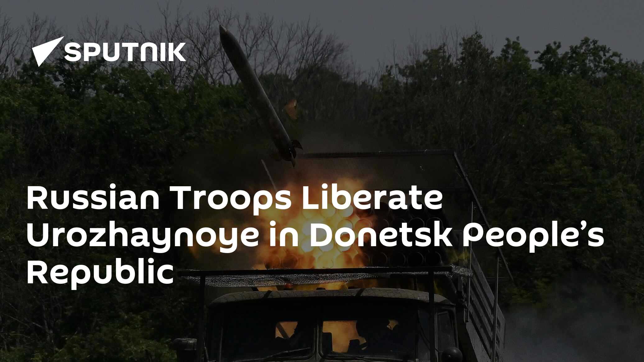 Russian Troops Liberate Urozhaynoye in Donetsk People’s Republic