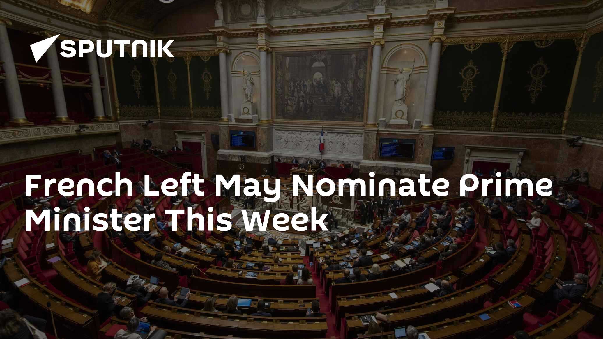 French Left May Nominate Prime Minister This Week