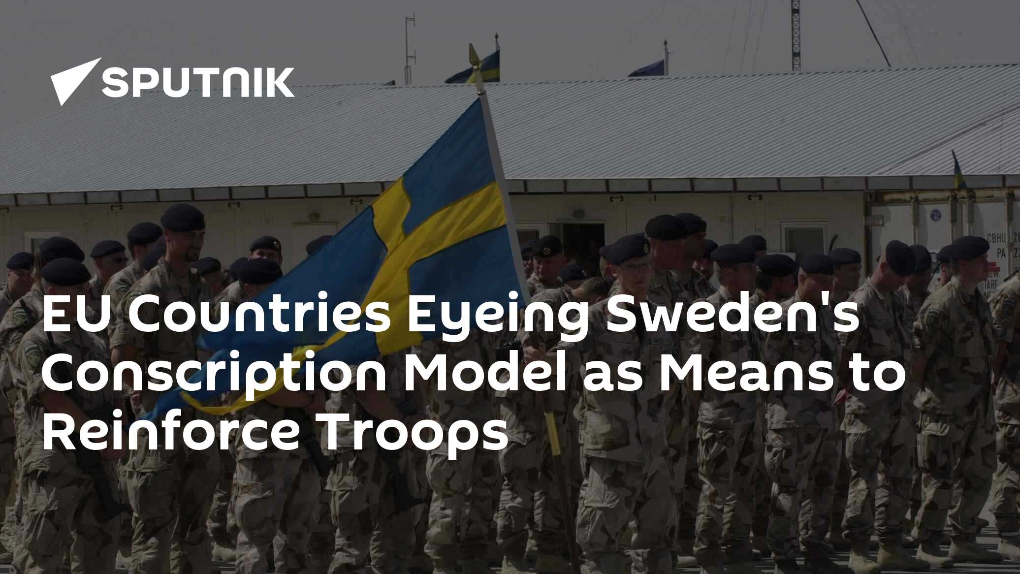 EU Countries Eyeing Sweden's Conscription Model as Means to Reinforce ...