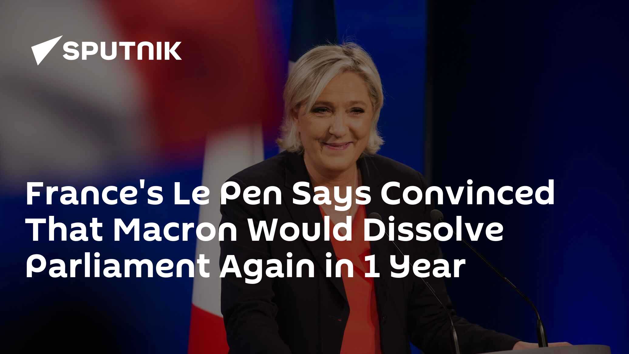 France's Le Pen Says Convinced That Macron Would Dissolve Parliament ...