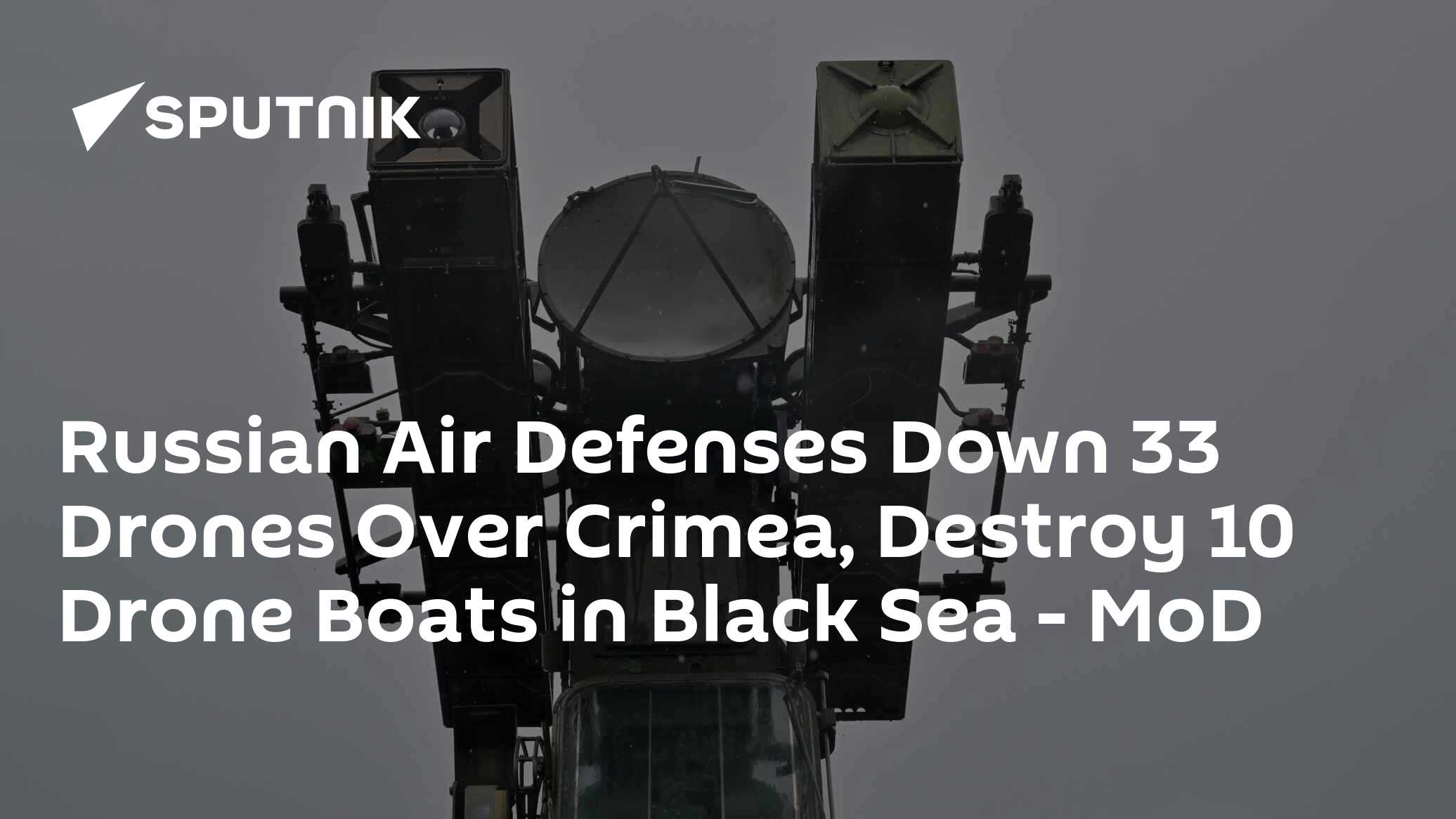 Russian Air Defenses Down 33 Drones Over Crimea, Destroy 10 Drone Boats in Black Sea - MoD