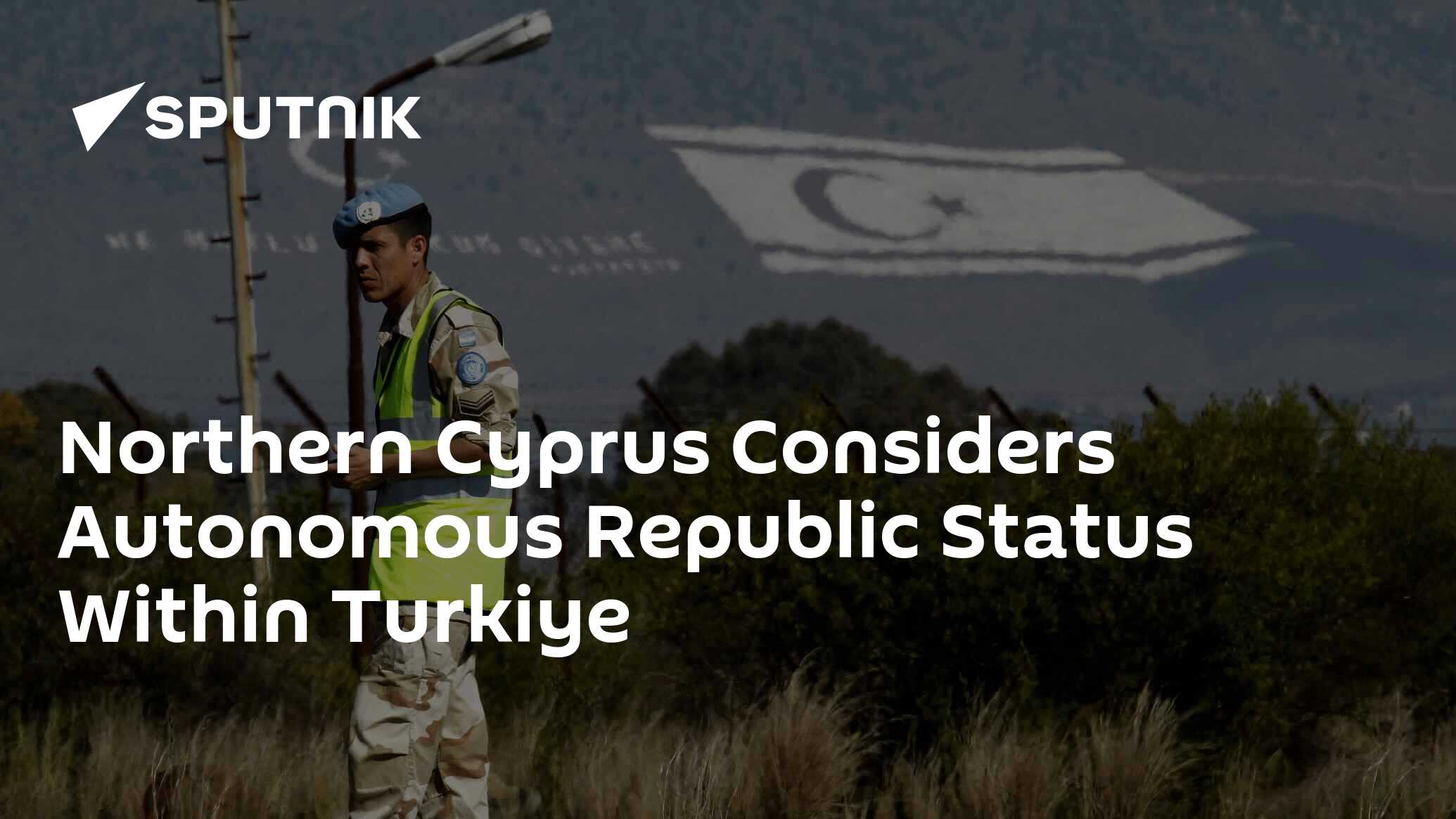 Northern Cyprus Considers Autonomous Republic Status Within Turkiye