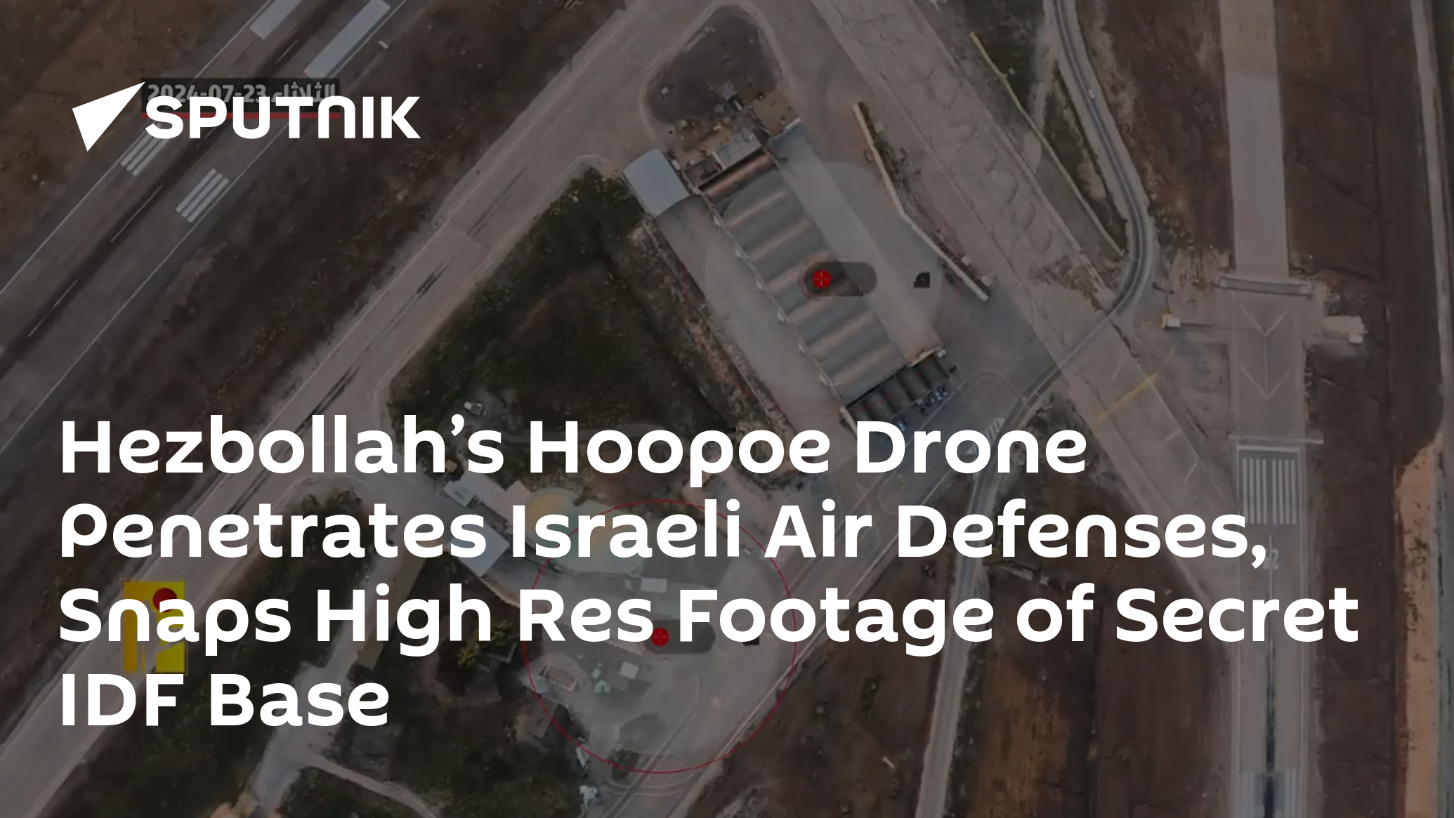 Hezbollah’s Hoopoe Drone Penetrates Israeli Air Defenses, Snaps High ...