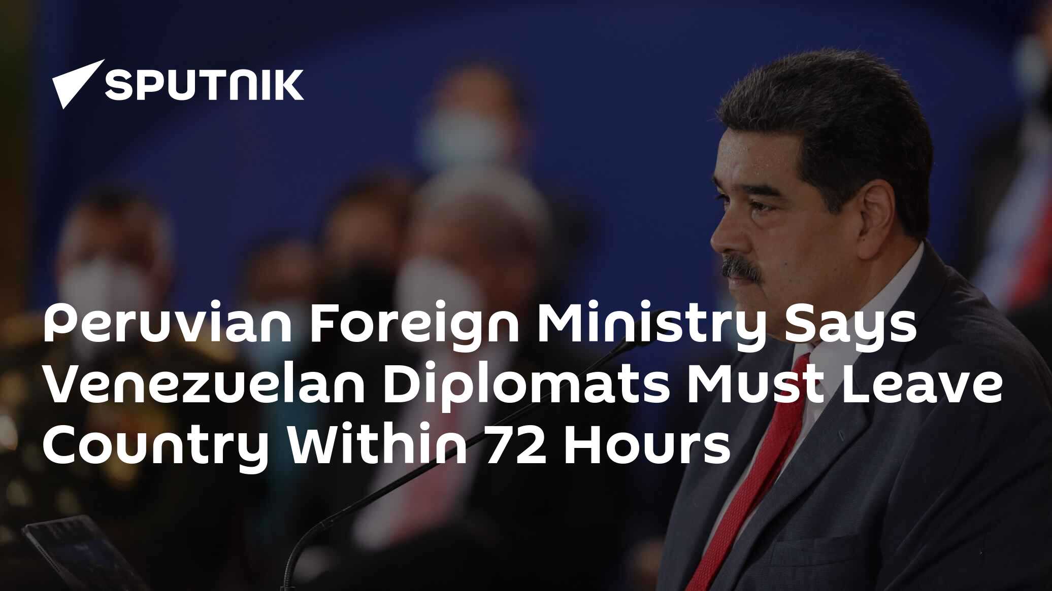 Peru Says Venezuelan Diplomats Must Leave Within 72 Hours
