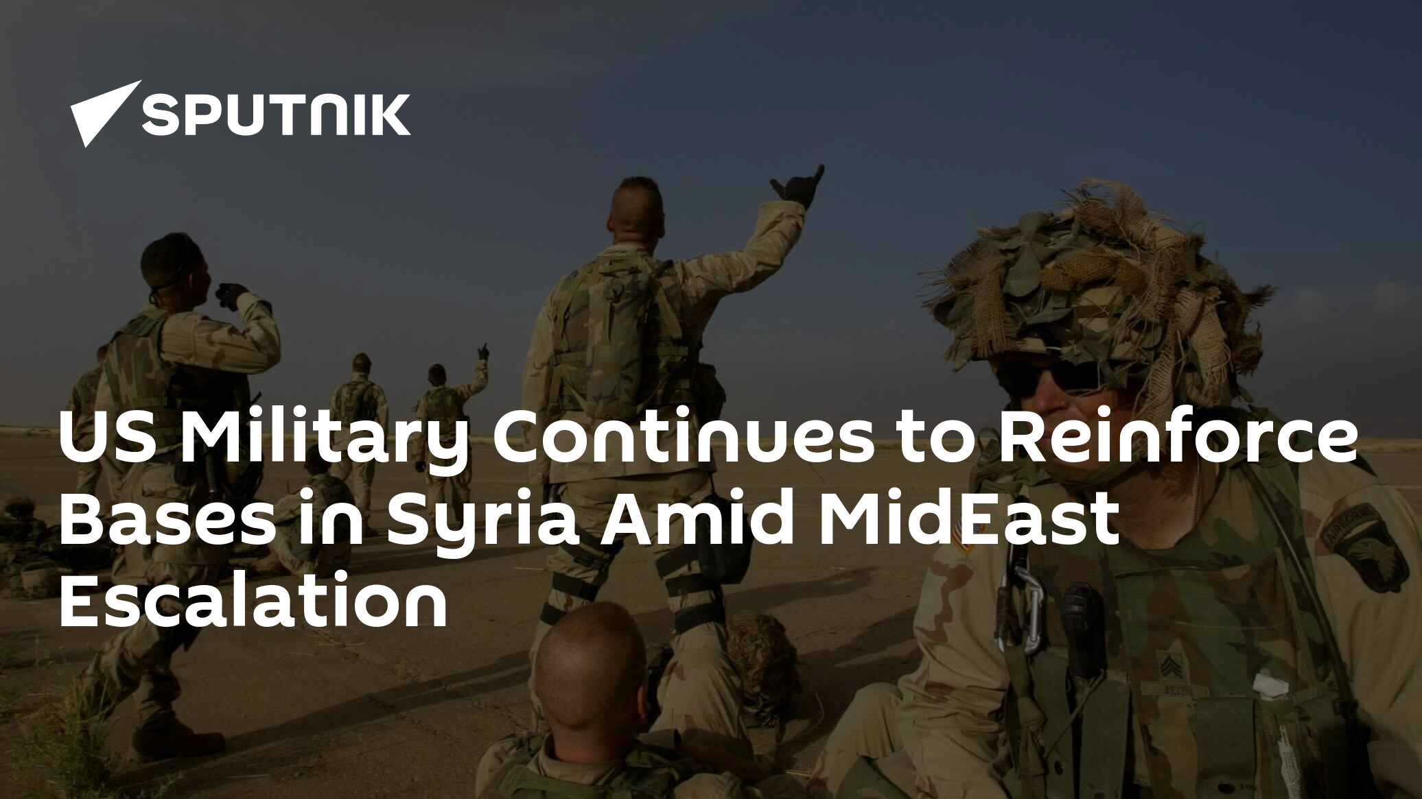 US Military Continues to Reinforce Bases in Syria Amid MidEast ...