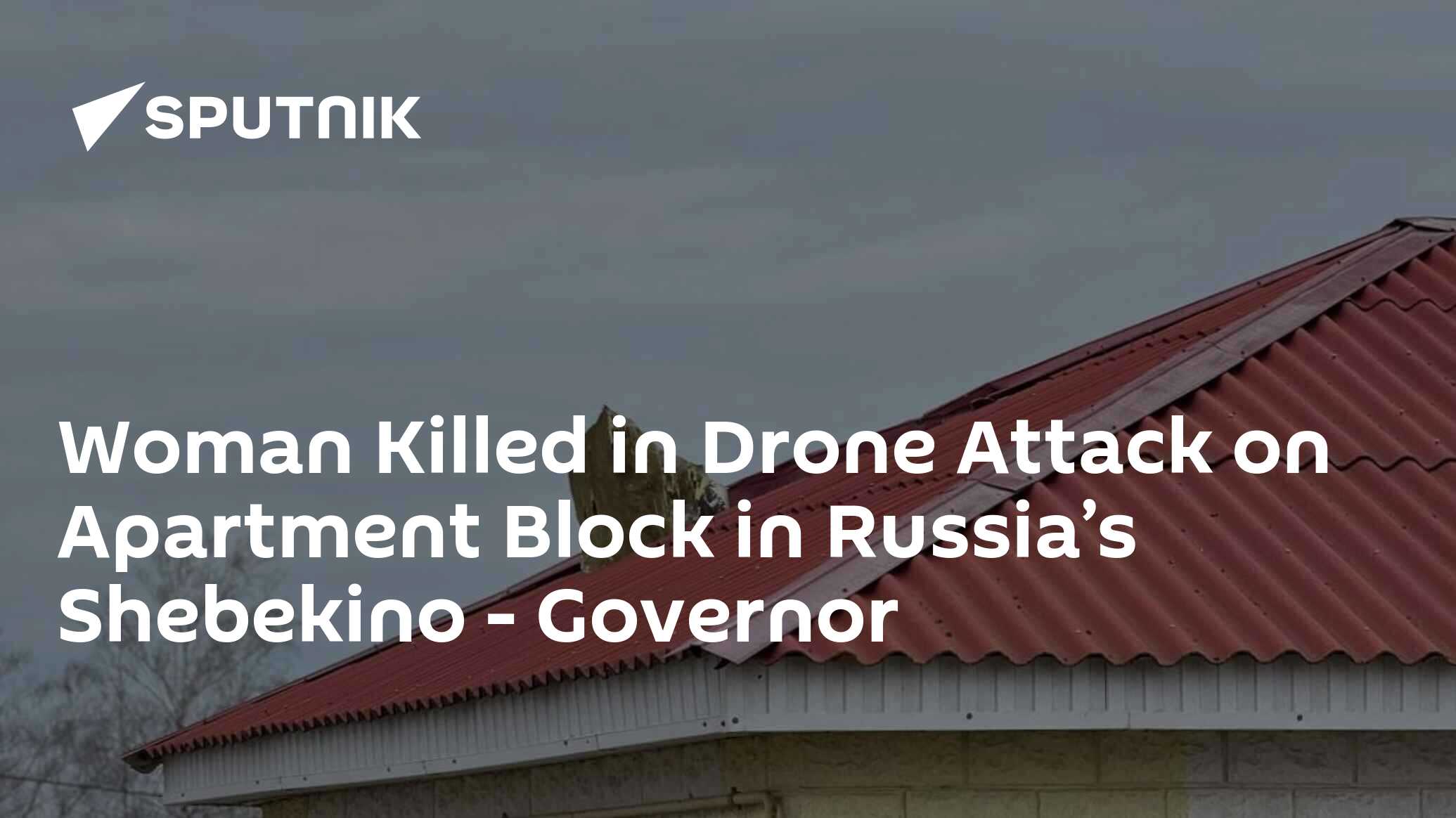 Woman Killed in Drone Attack on Apartment Block in Russia’s Shebekino ...