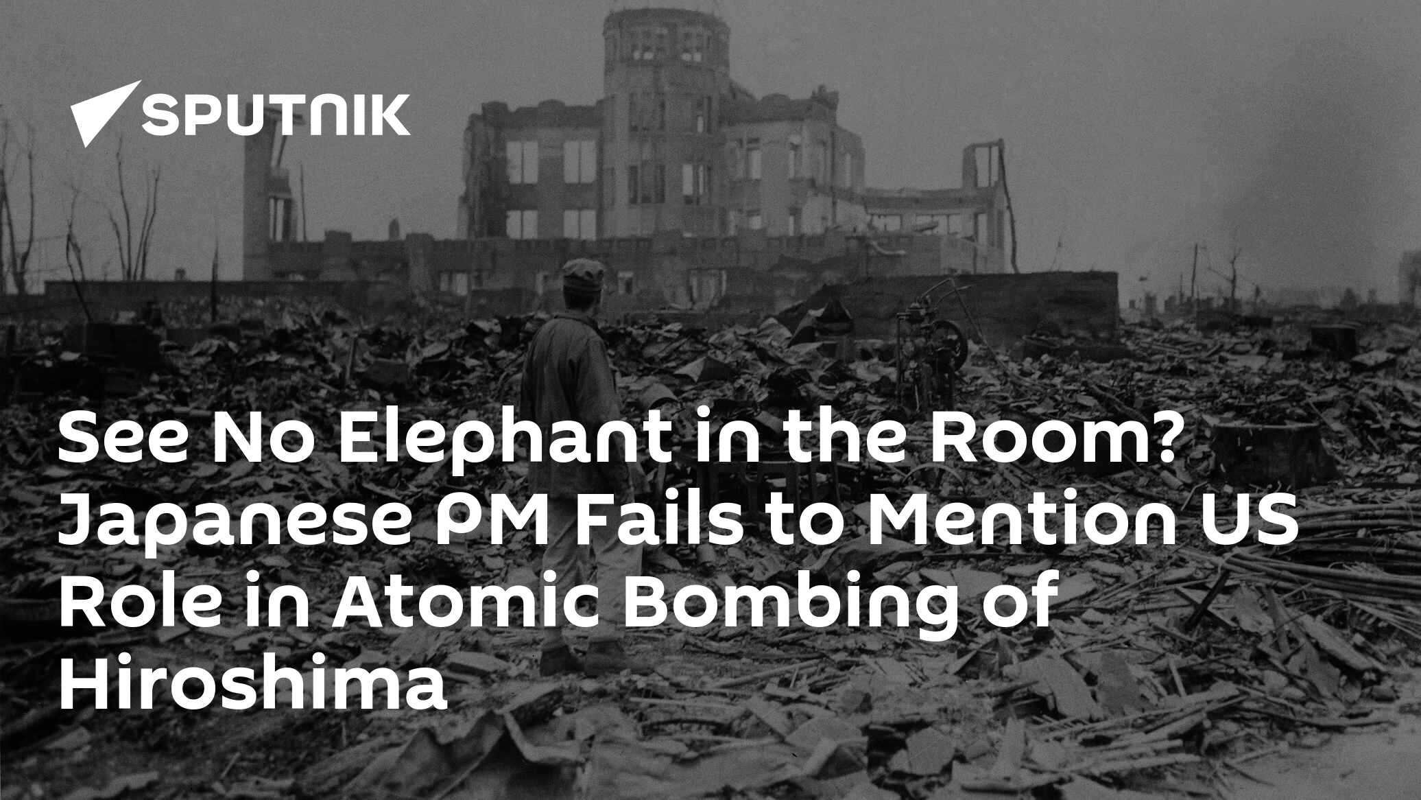 Japanese PM Fails to Mention US Role in Atomic Bombing of Hiroshima