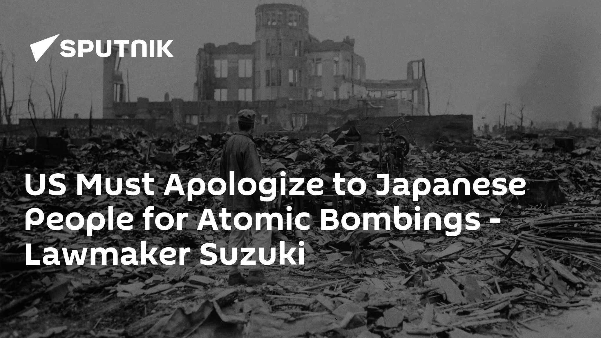 US Must Apologize to Japanese People for Atomic Bombings - Lawmaker ...
