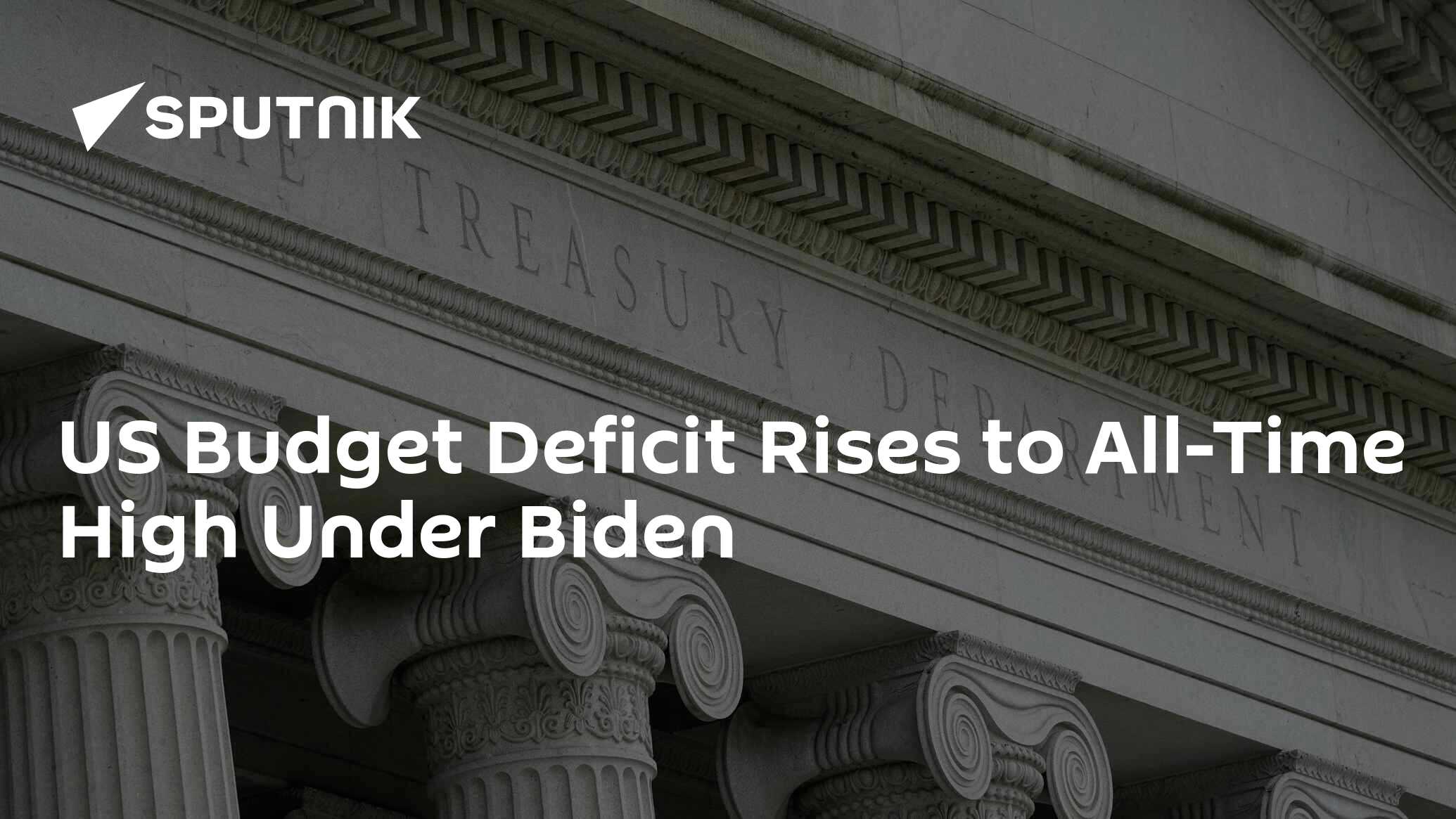 US Budget Deficit Rises to All-Time High Under Biden