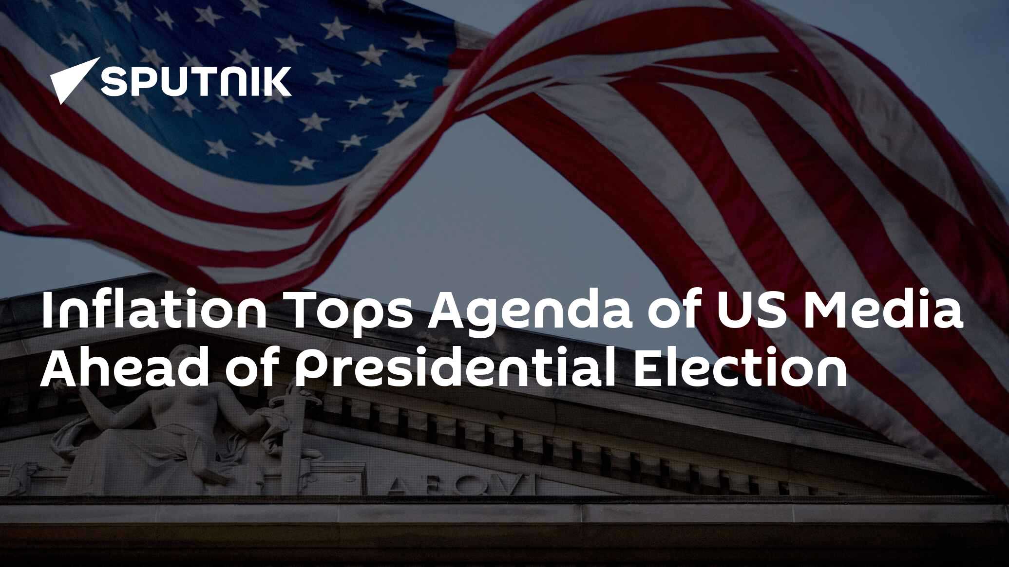 Inflation Tops Agenda of US Media Ahead of Presidential Election