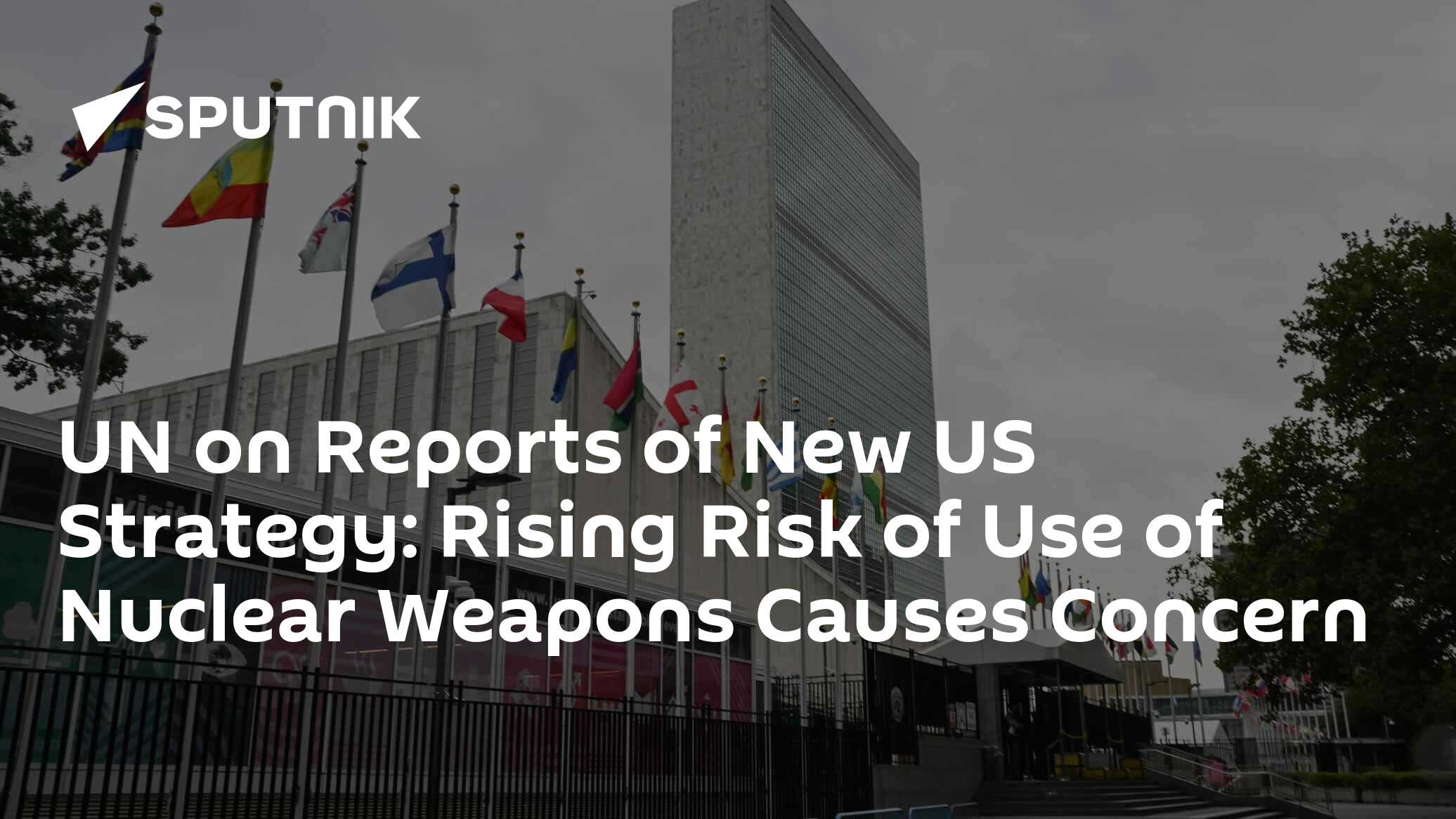 UN on Reports of New US Strategy: Rising Risk of Use of Nuclear Weapons ...