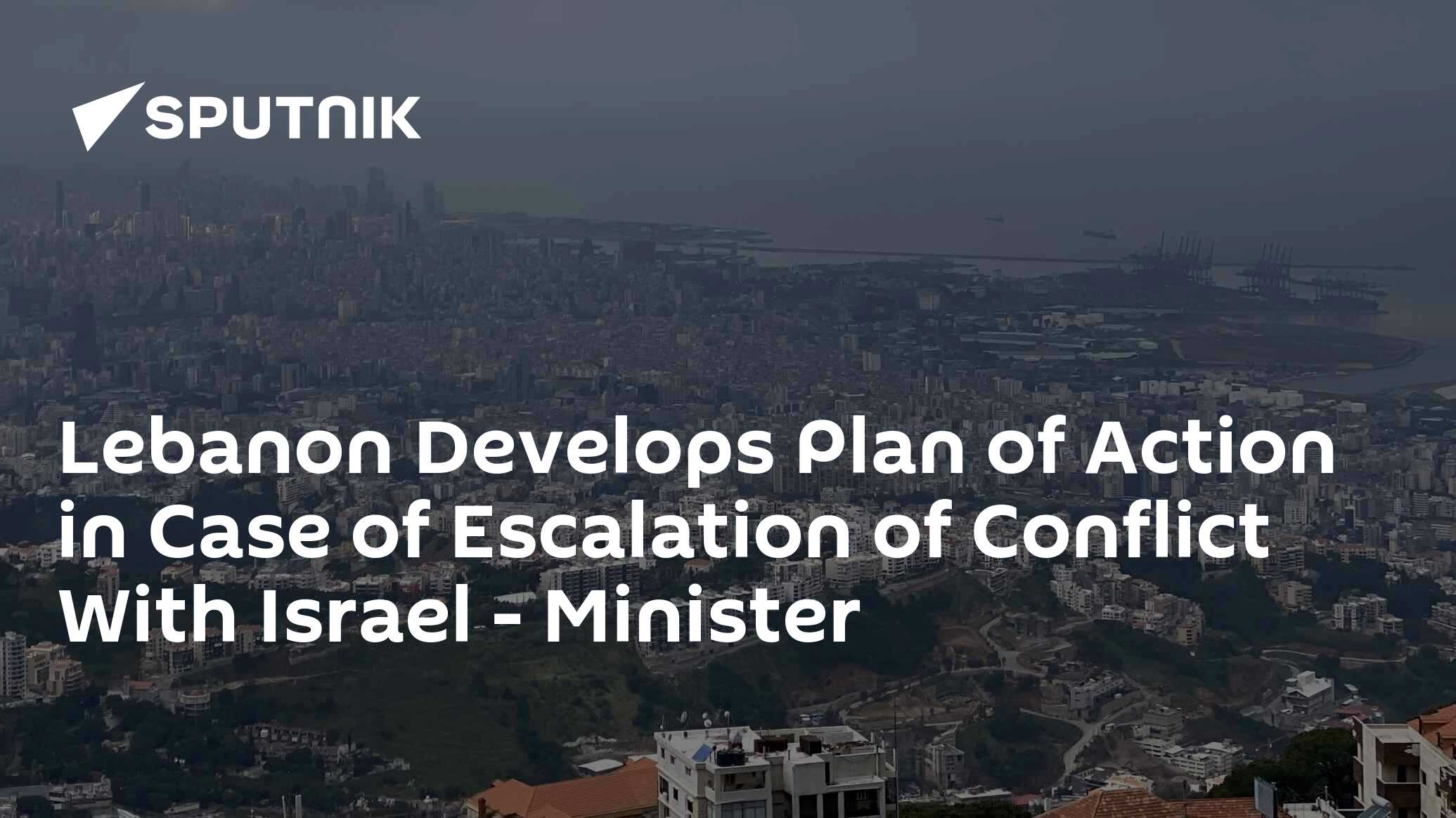 Lebanon Develops Plan of Action in Case of Escalation of Conflict With ...