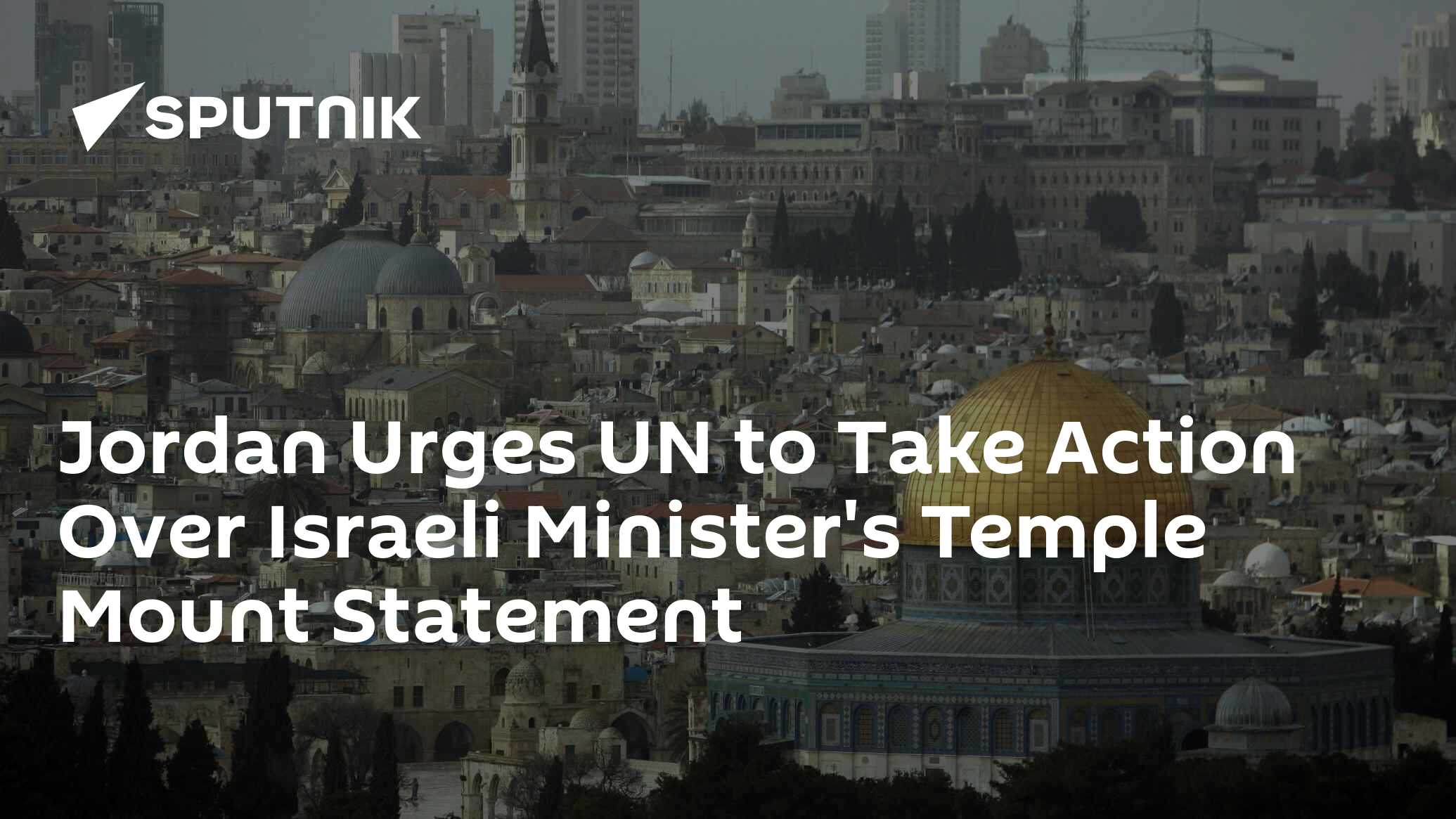 Jordan Calls on UN to Take Action Over Israeli Minister's Statement on ...